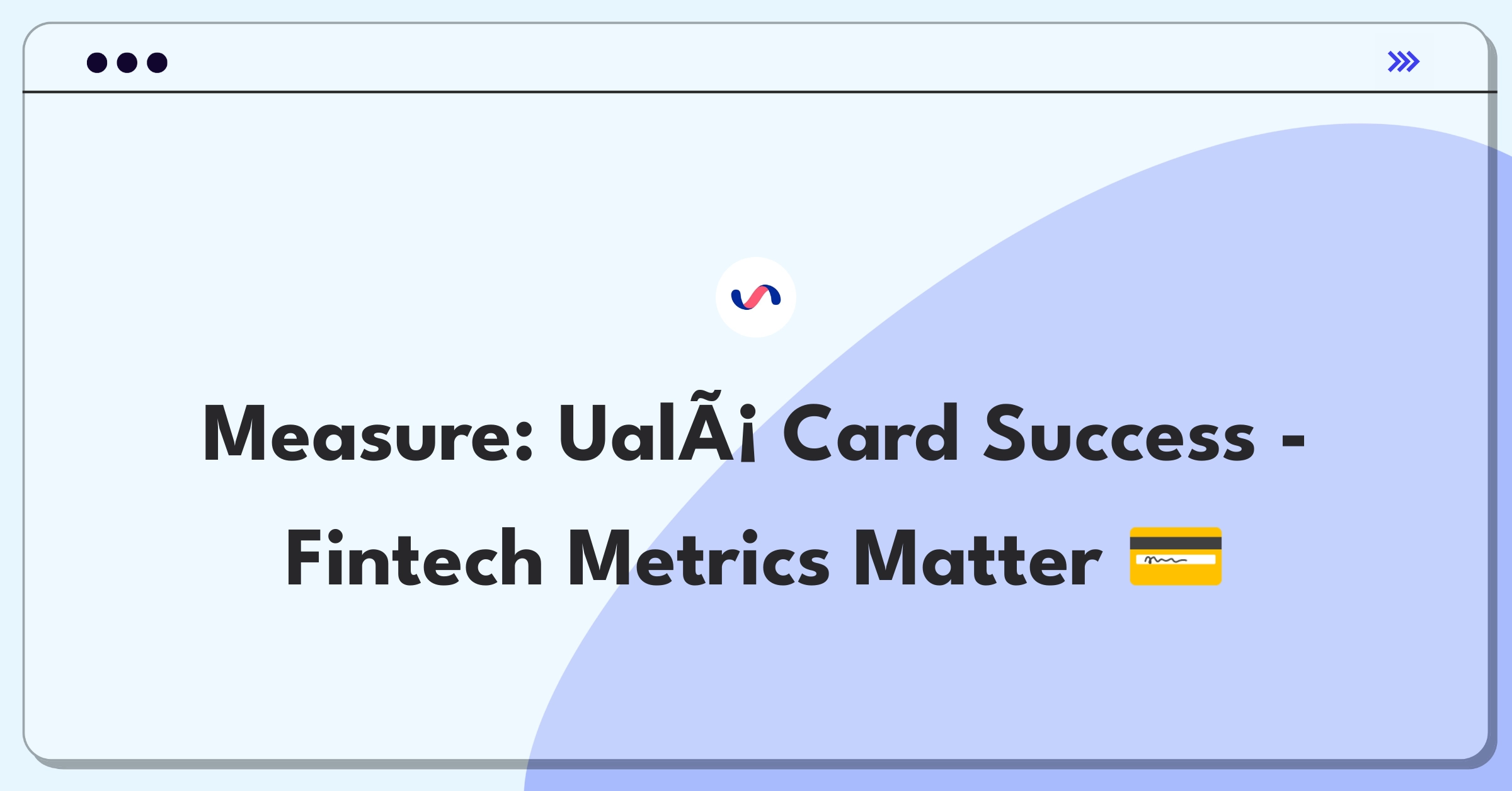 UalÃ¡ Prepaid Card Success Metrics | Product Analytics Case - NextSprints