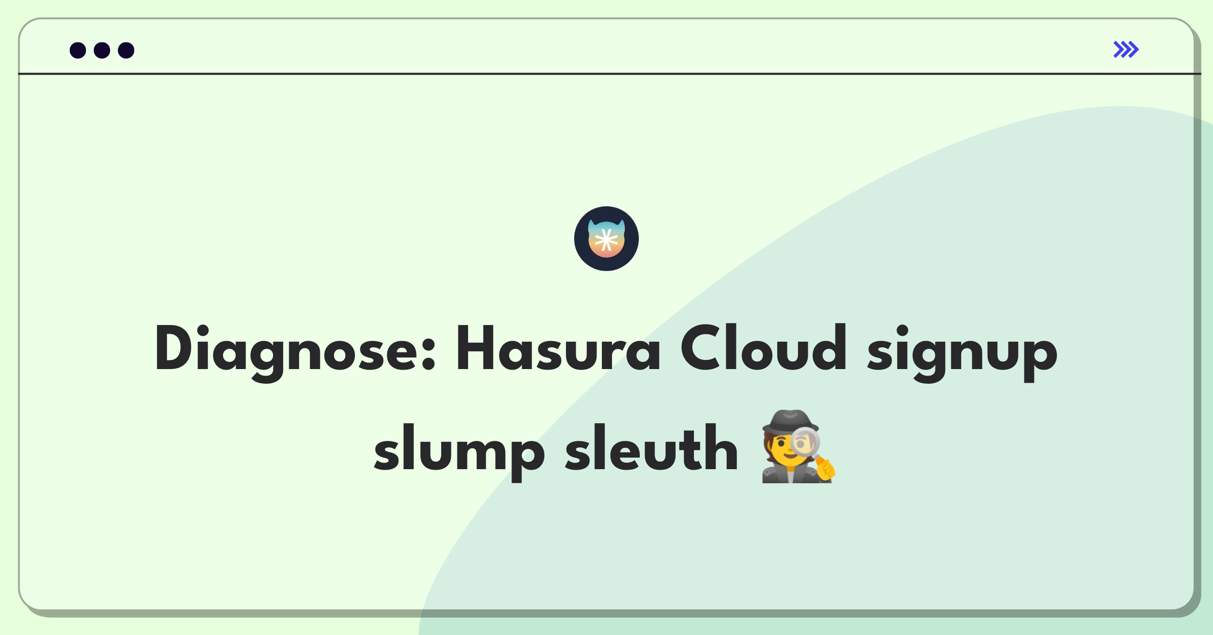 Hasura Cloud Signup Drop | Root Cause Analysis Interview - NextSprints