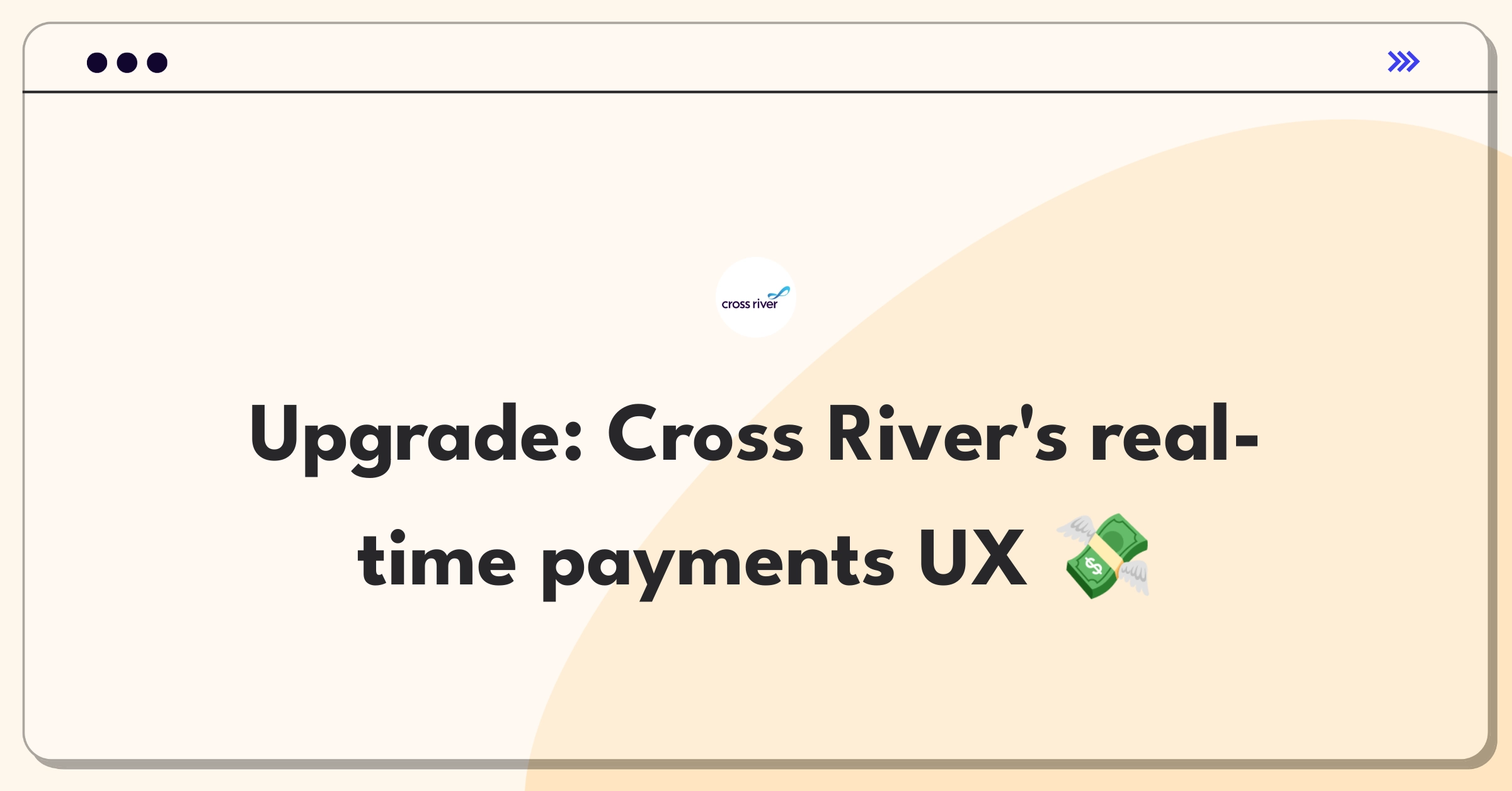 Cross River Bank Payment Experience | Product Improvement Case ...