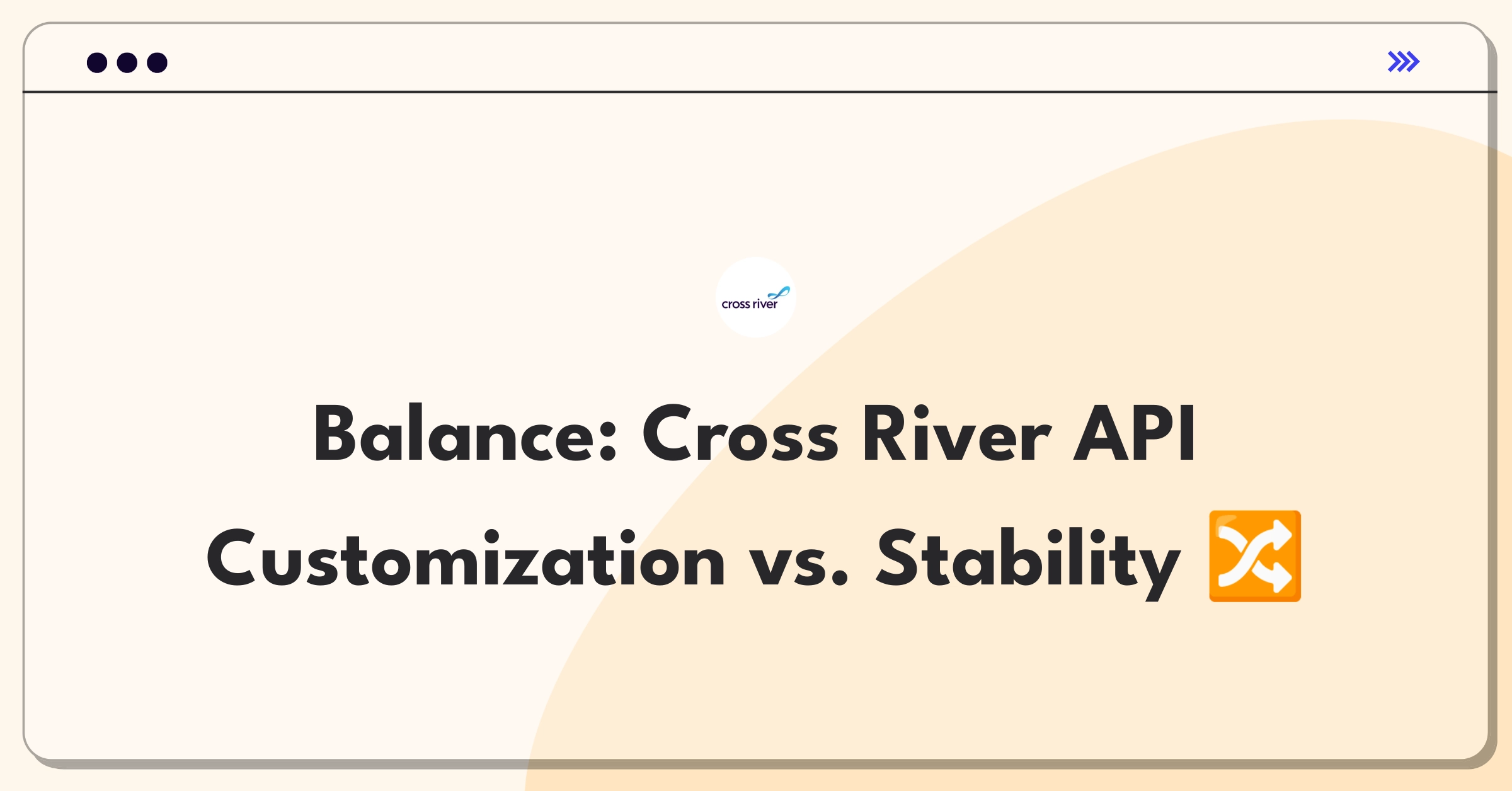 Cross River Bank API Customization | Product Trade-Off Case - NextSprints