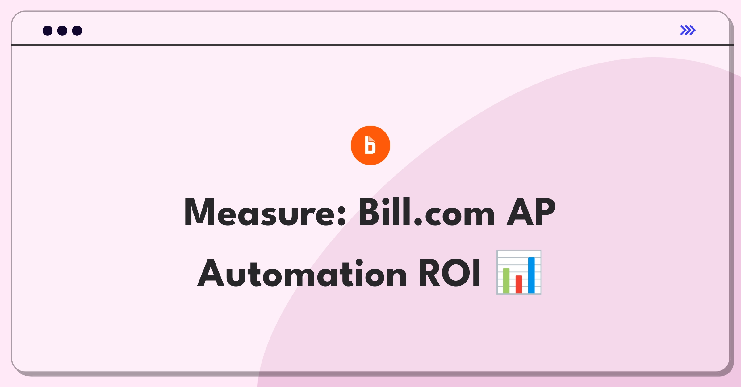Bill.com AP Automation Success | Metrics Product Interview - NextSprints