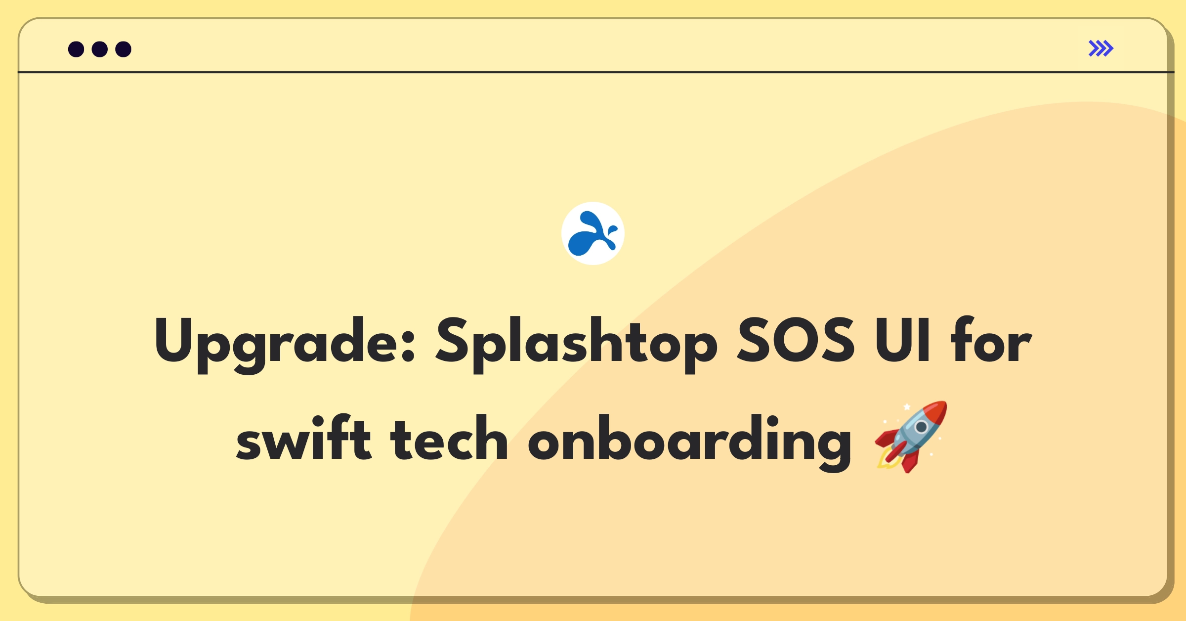 Splashtop SOS UI Streamlining | Product Improvement Case - NextSprints