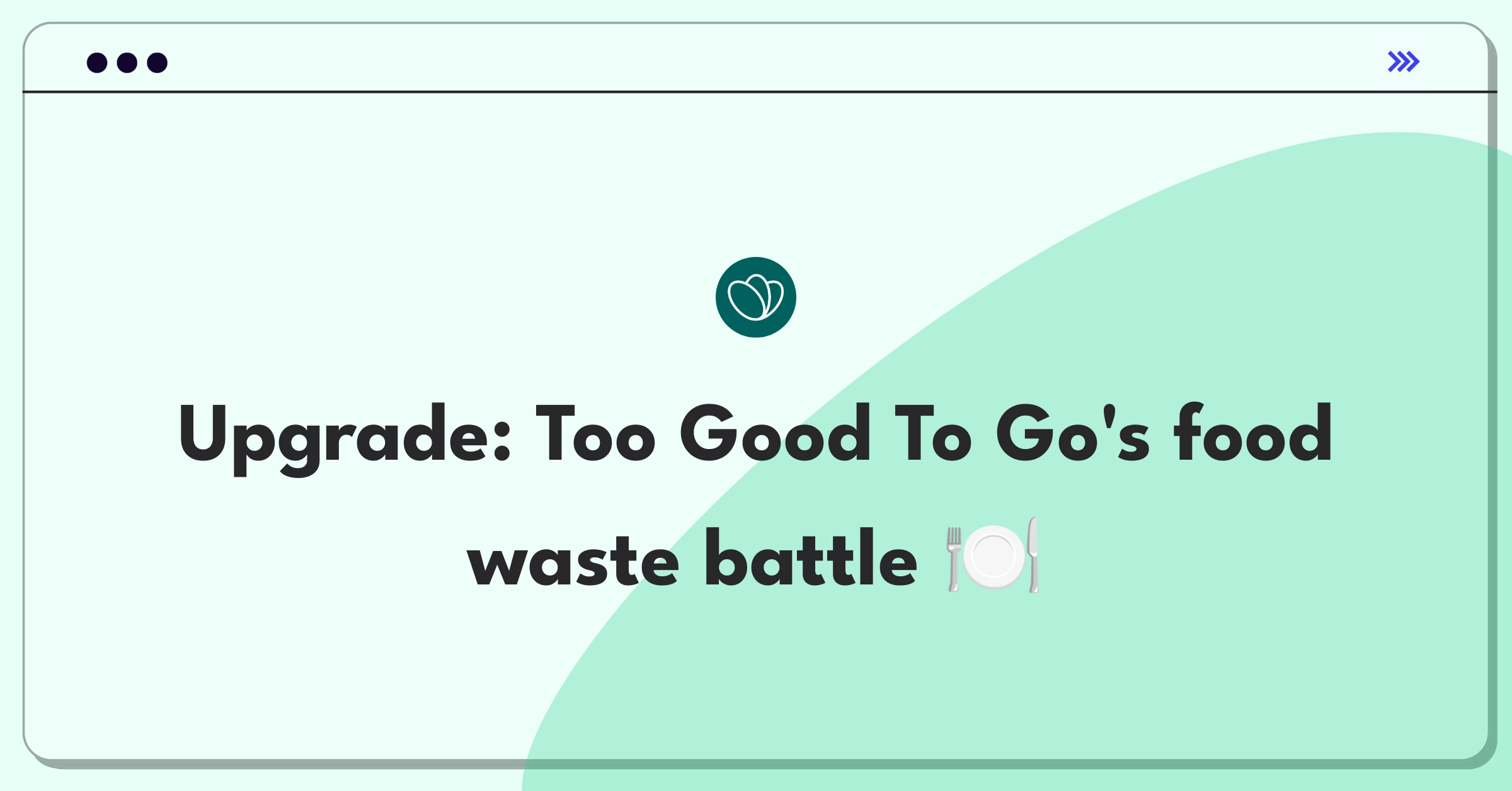 Too Good To Go App Improvement | Product Strategy Interview - NextSprints