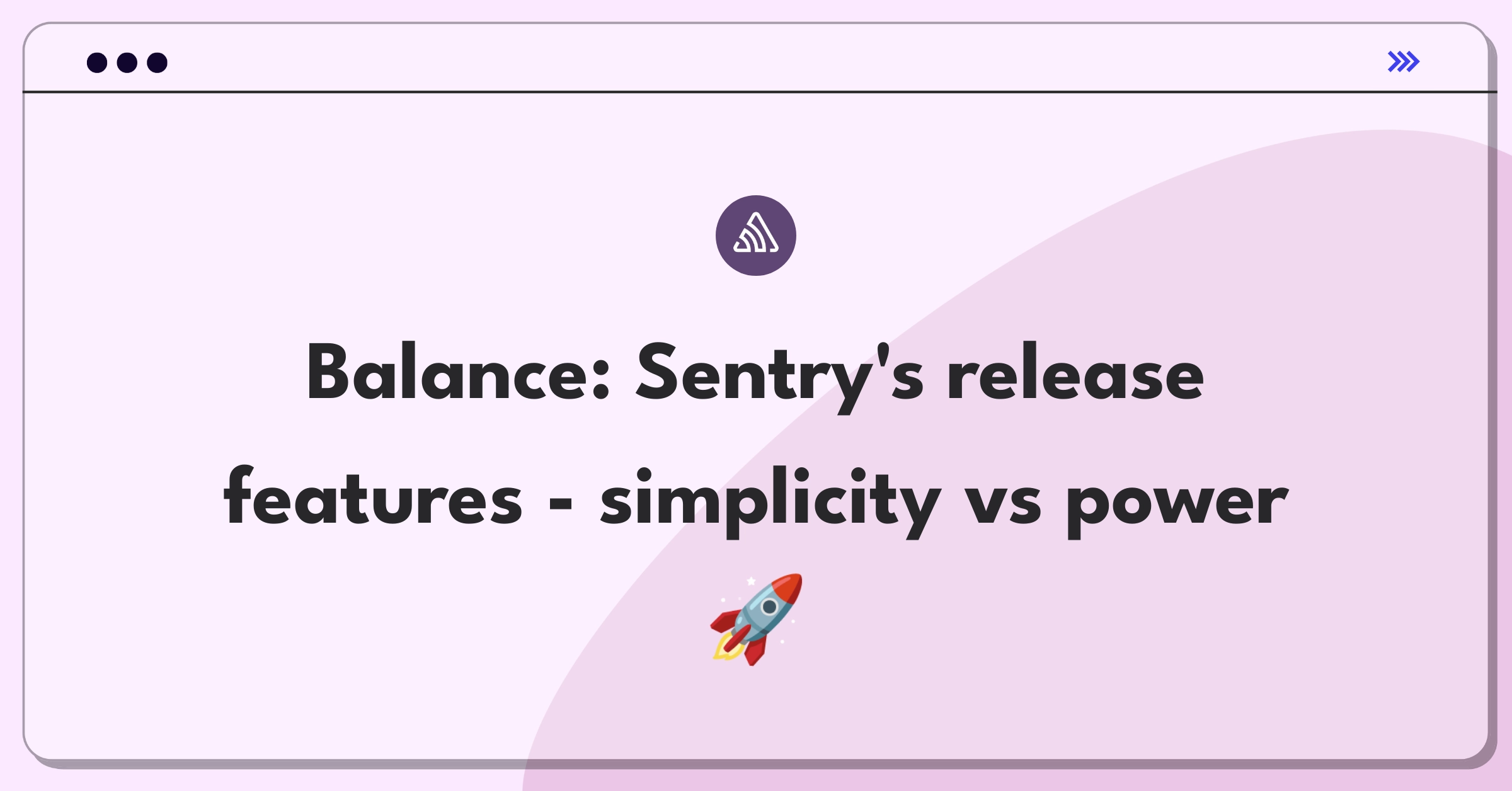 Sentry Release Management Tradeoff | Product Strategy Case - NextSprints