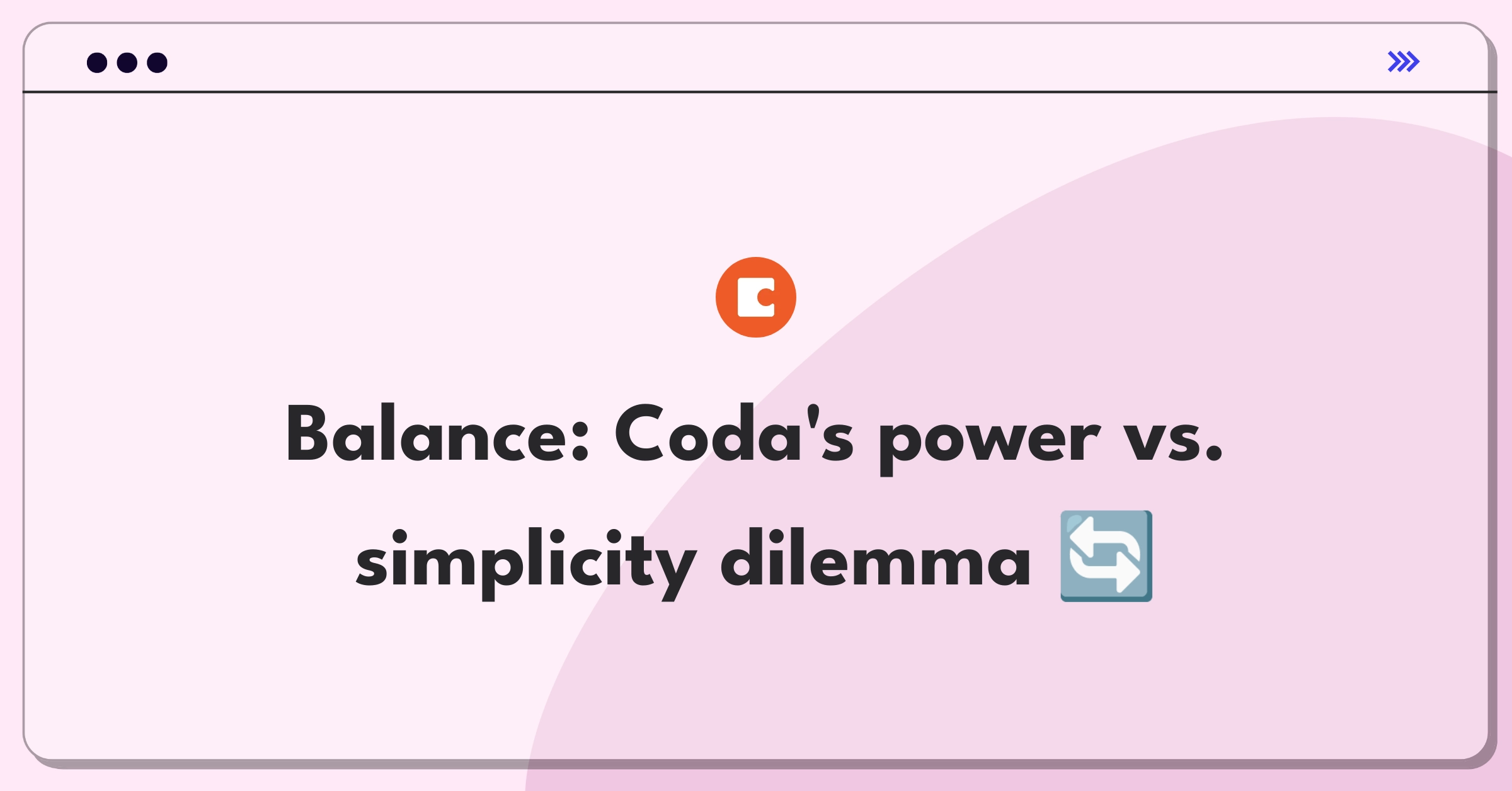 Coda Feature Complexity Tradeoff | Product Strategy Case - NextSprints