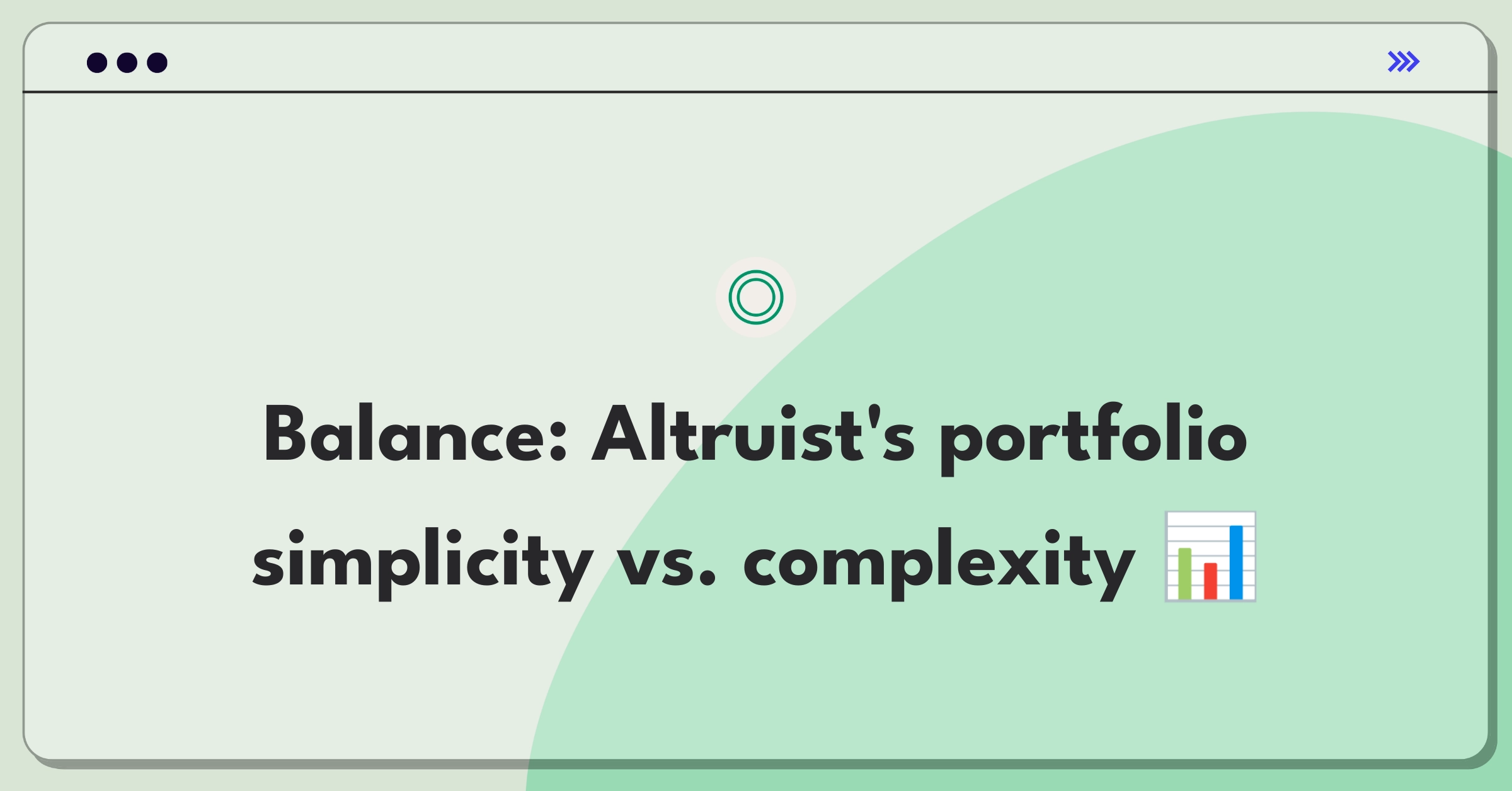 Altruist Portfolio Tool Simplification | Product Trade-Off Case ...