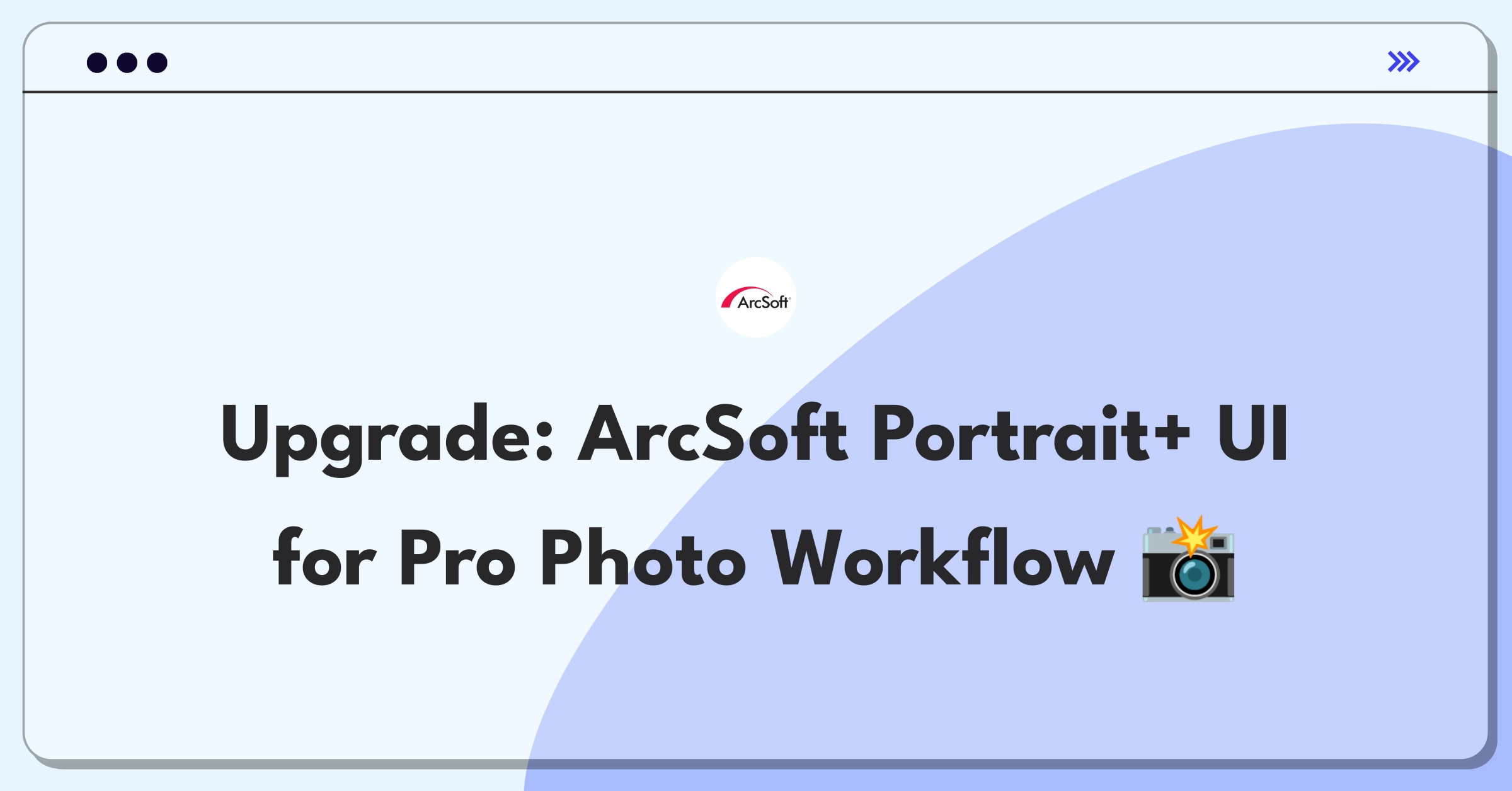 ArcSoft Portrait+ UI Improvement | Product Design Interview - NextSprints