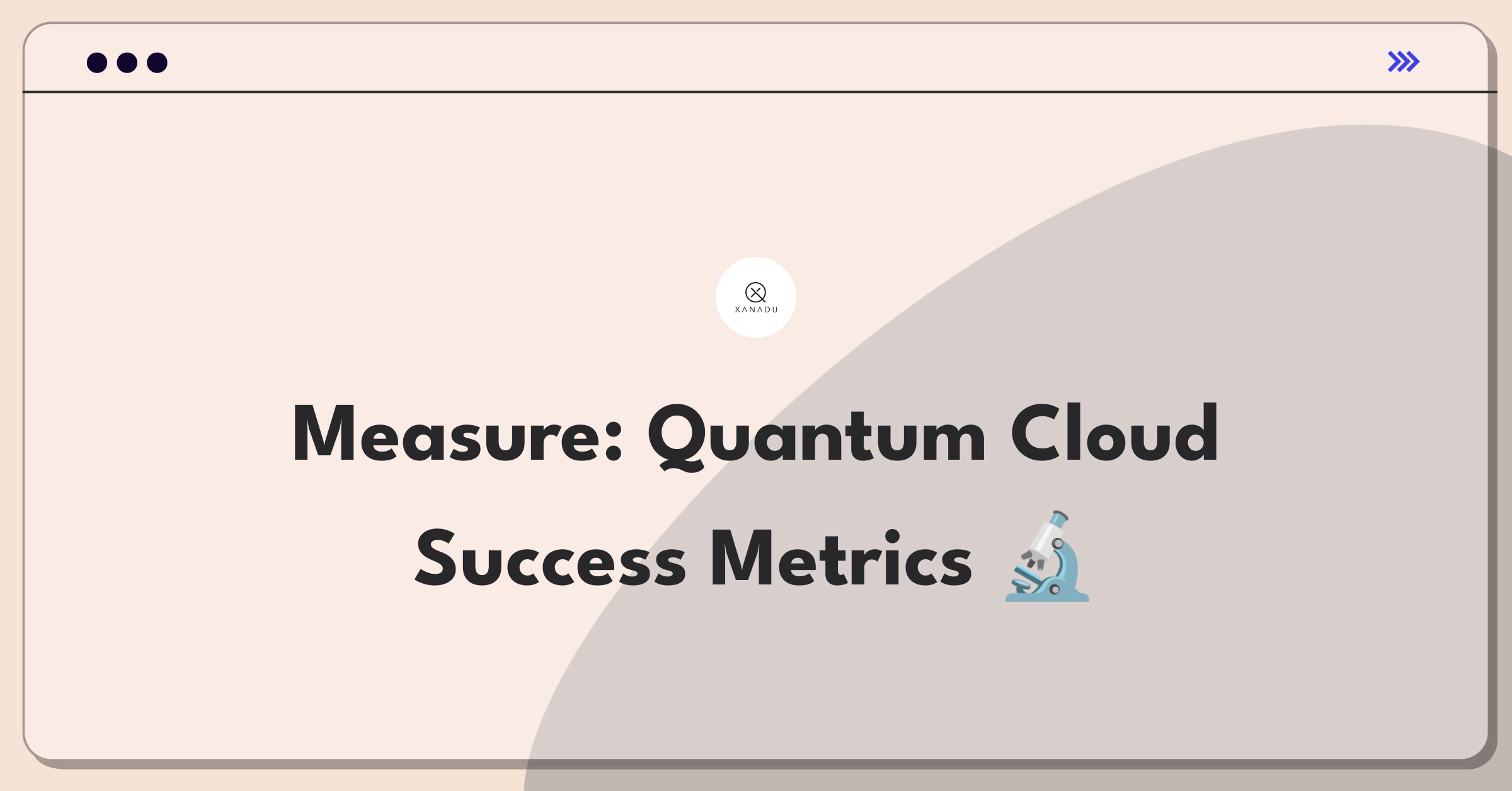 Xanadu Quantum Cloud Success Metrics | Product Analytics - NextSprints