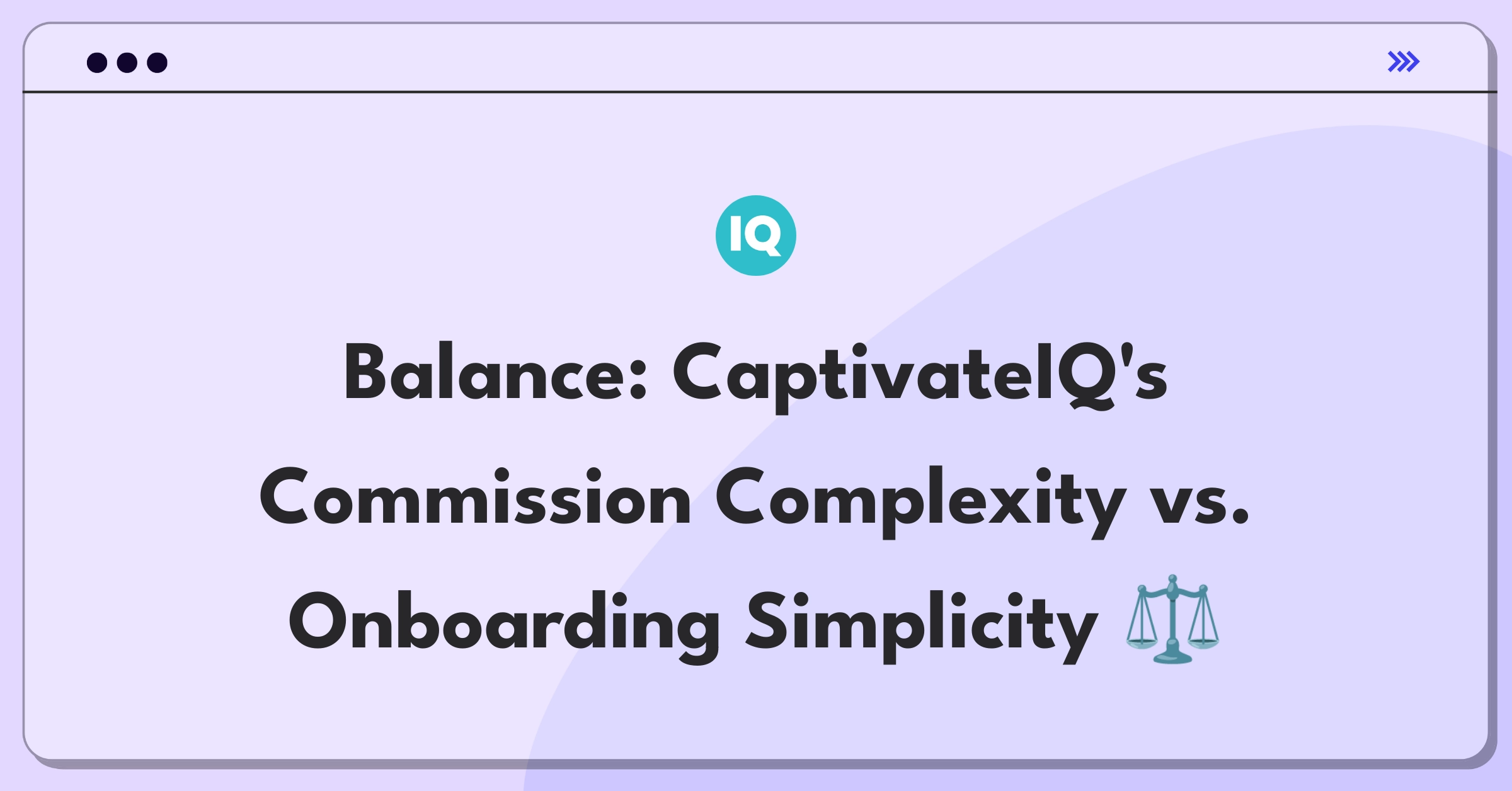 CaptivateIQ Feature Complexity | Product Trade-Off Interview - NextSprints