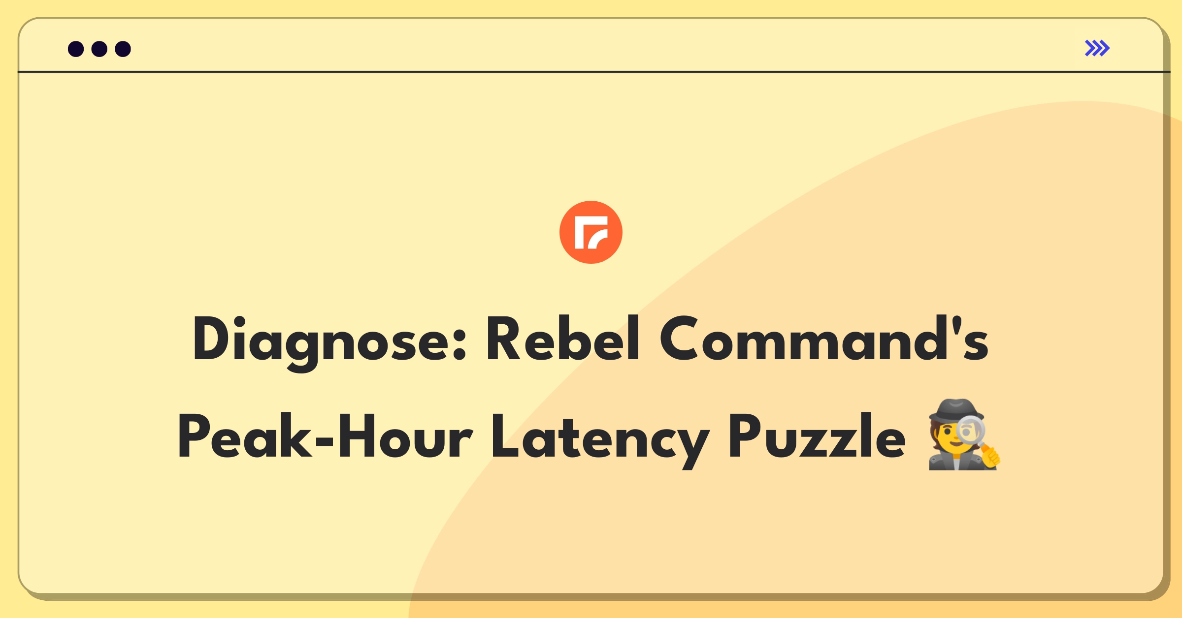 Rebellion Defense Latency Analysis | RCA Product Interview - NextSprints