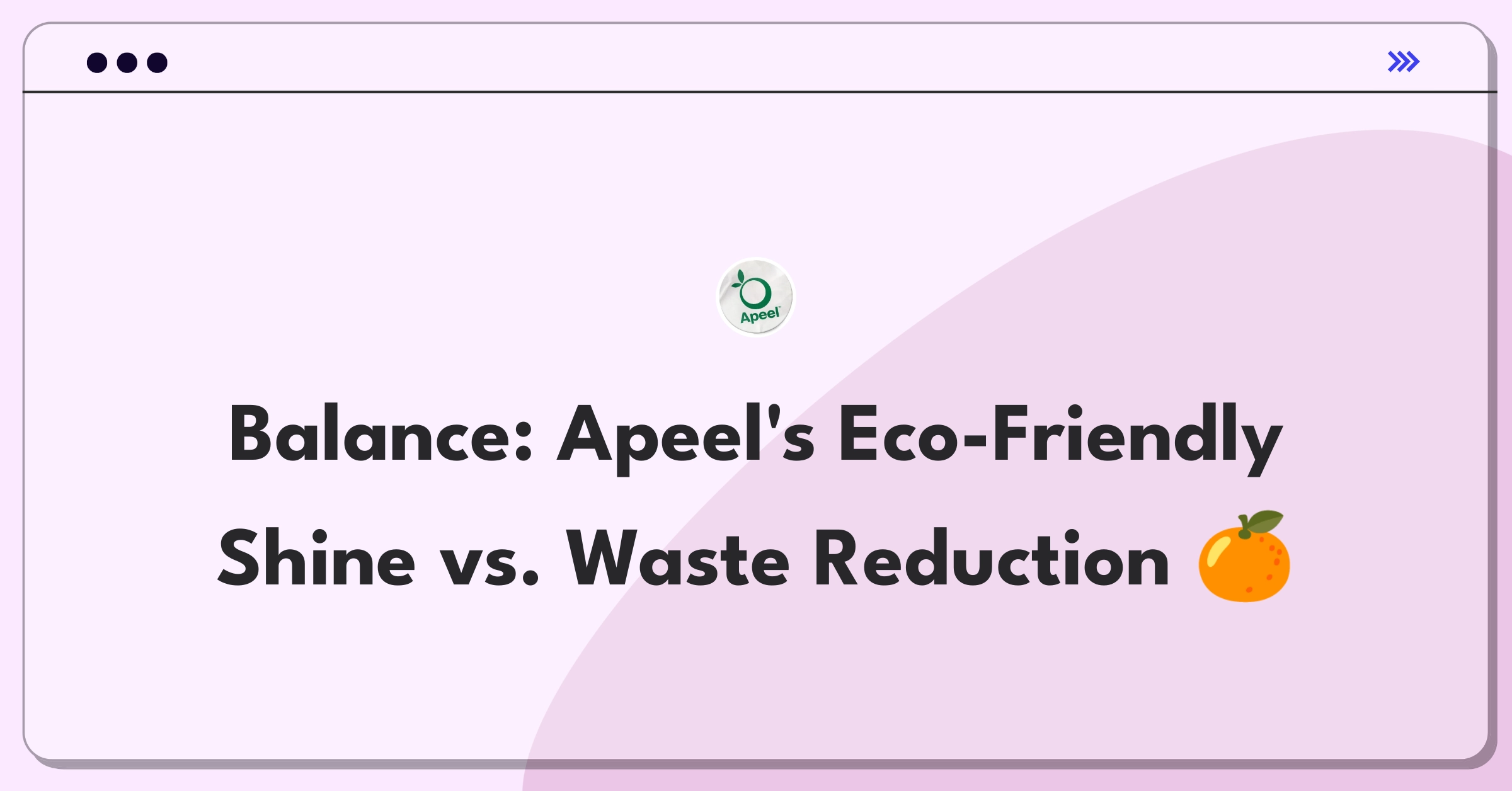 Apeel Citrus Coating Tradeoff | Product Strategy Interview - NextSprints