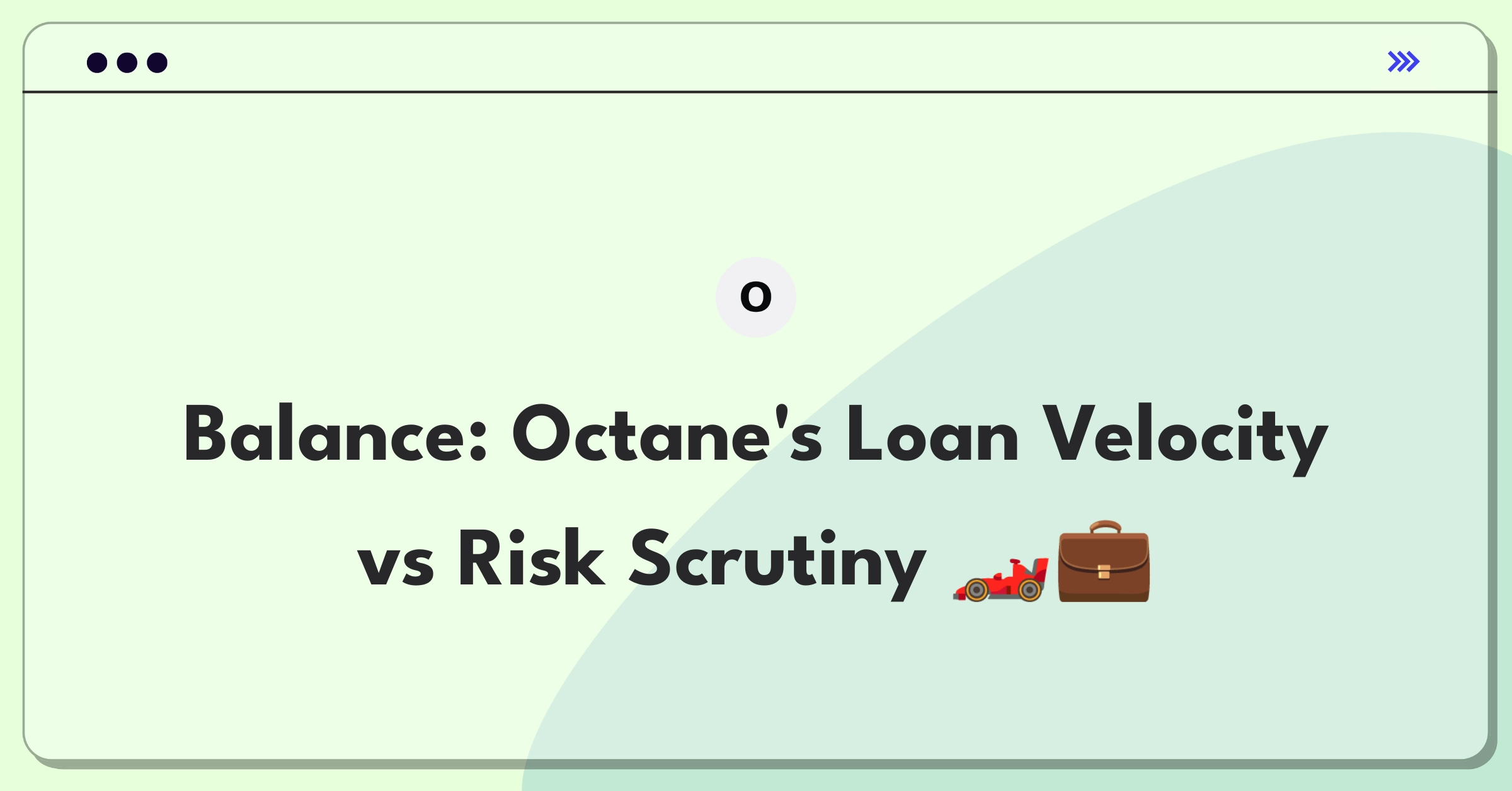 Octane Loan Approval Speed vs Risk | Product Trade-Off Case - NextSprints