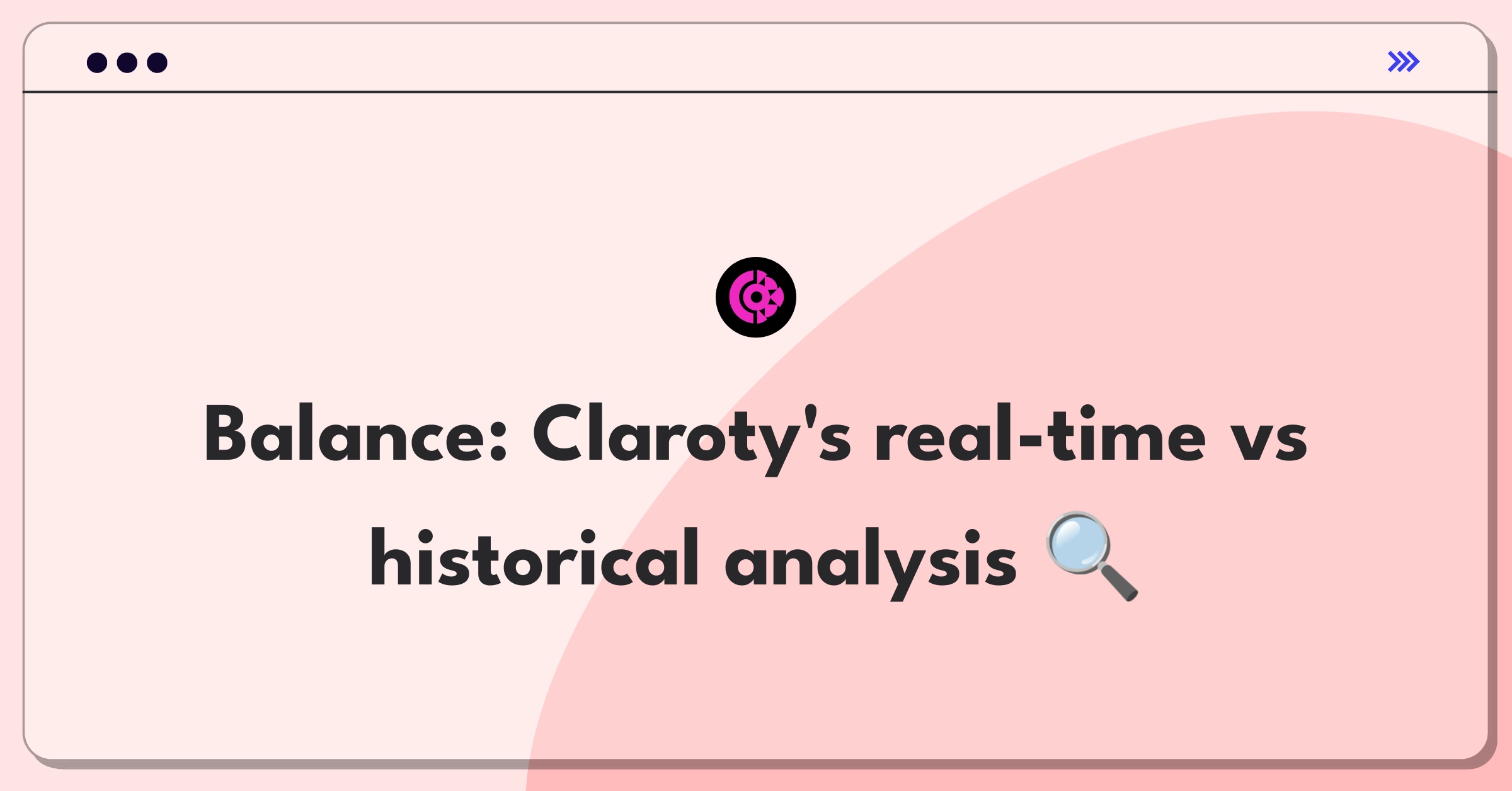 Claroty Network Visibility Tradeoff | Product Strategy Case - NextSprints