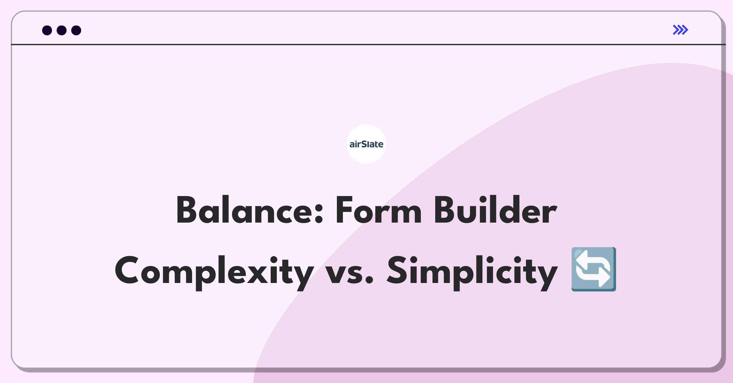 airSlate Form Builder Tradeoff | Product Strategy Interview - NextSprints