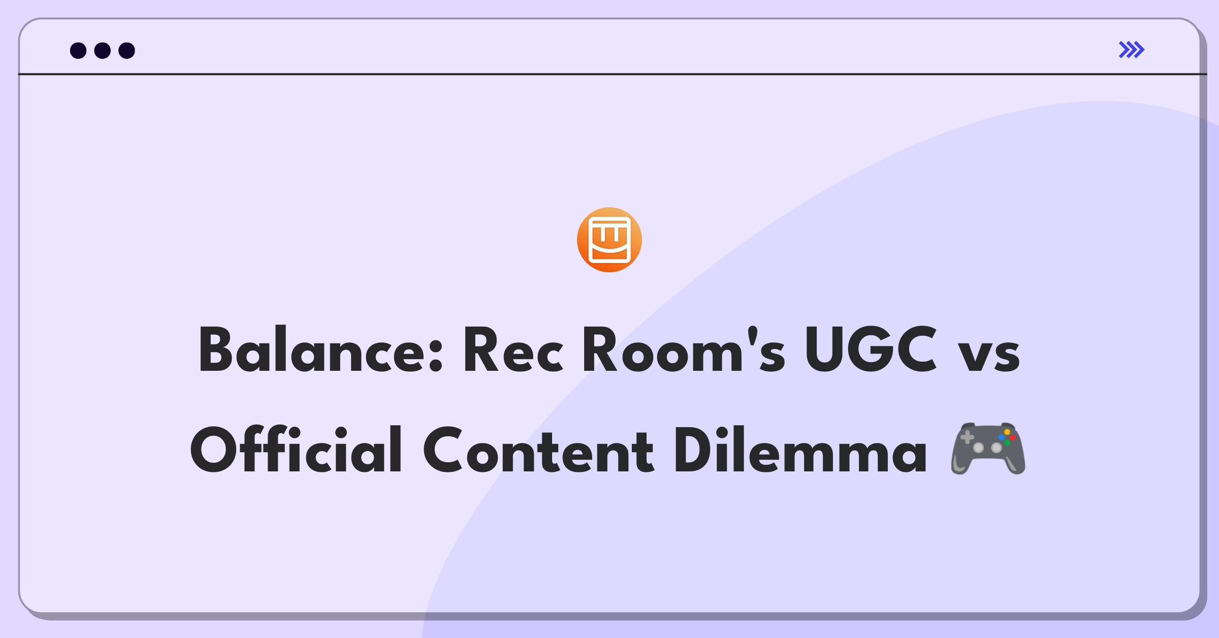 Rec Room Content Strategy | Product Trade-Off Interview - NextSprints