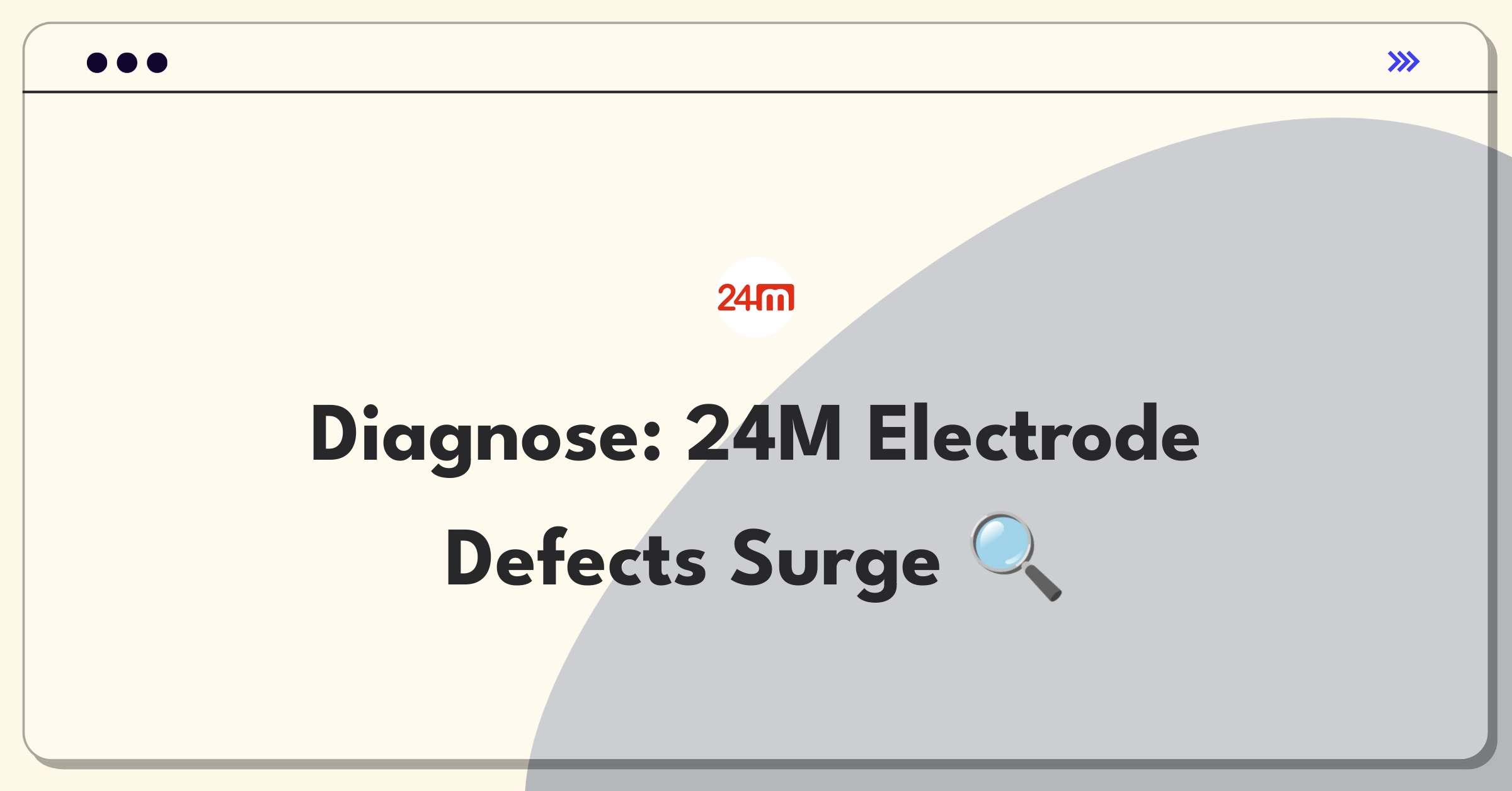 24M Electrode Defect Analysis | Root Cause Product Interview - NextSprints