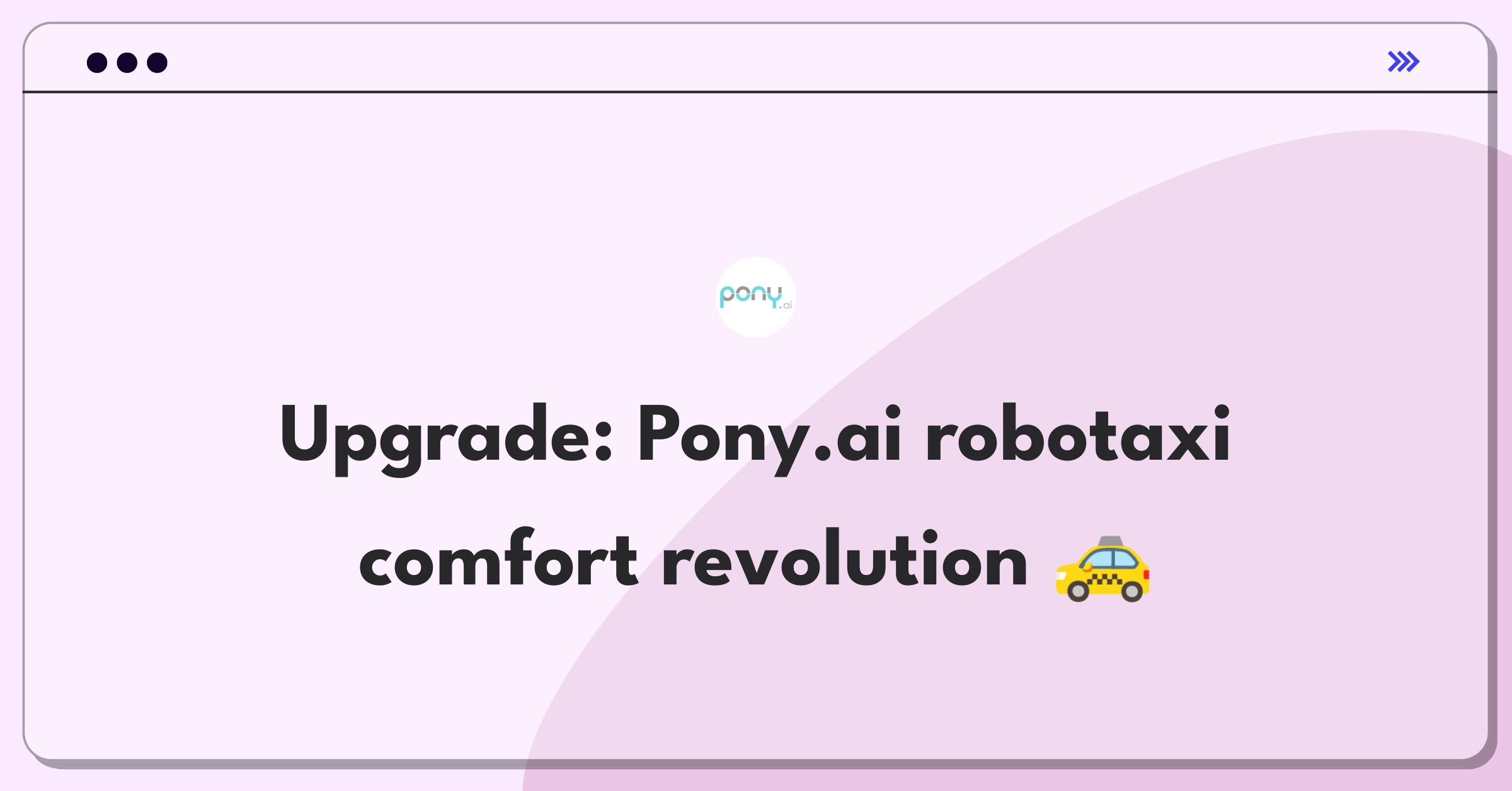 Pony.ai Robotaxi Comfort | Product Improvement Interview - NextSprints