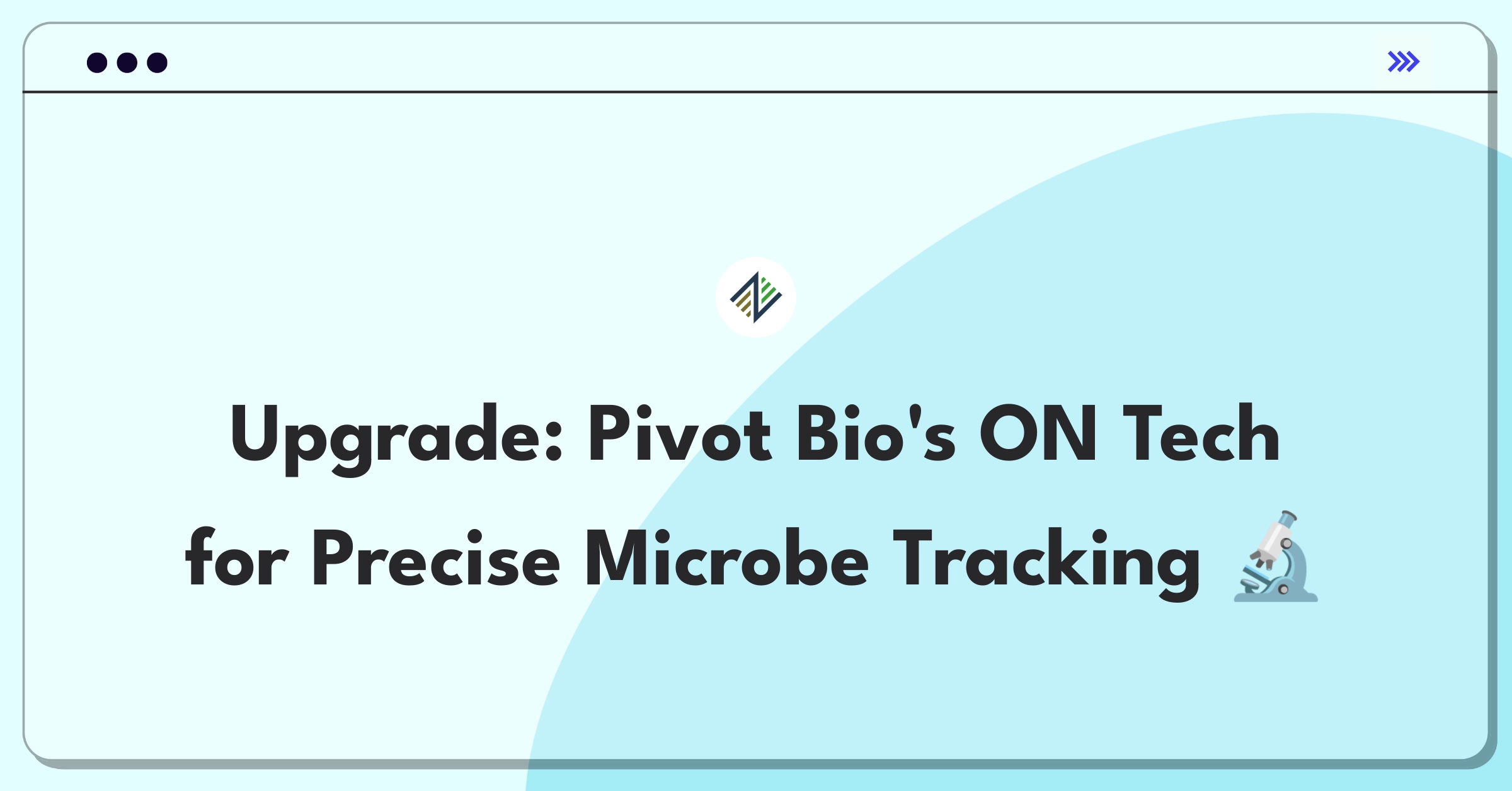 Pivot Bio Microbial Detection | Product Improvement Case - NextSprints