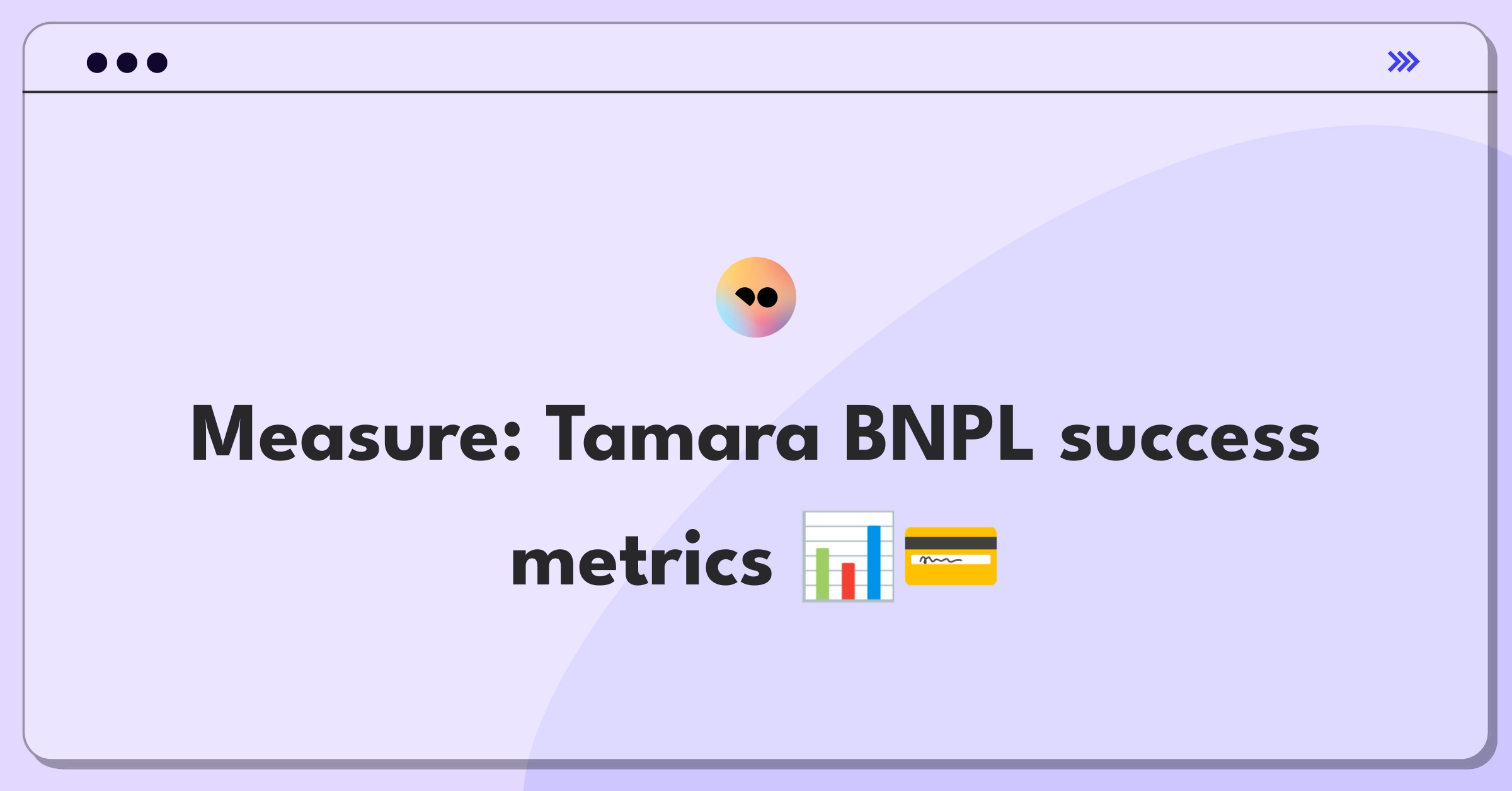 Tamara BNPL Success Metrics | Product Analytics Interview - NextSprints