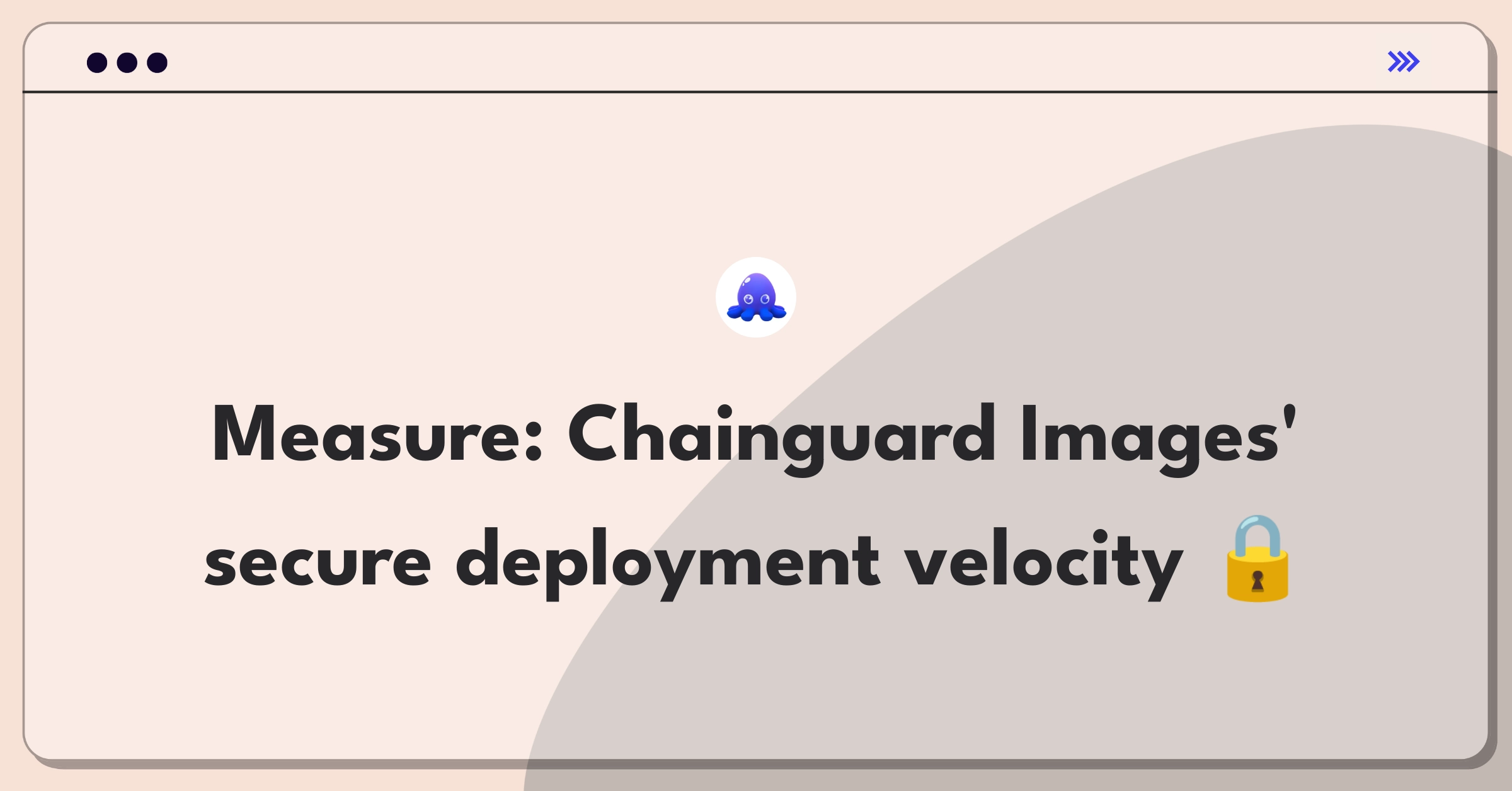 Chainguard Images Metrics | Product Success Evaluation - NextSprints