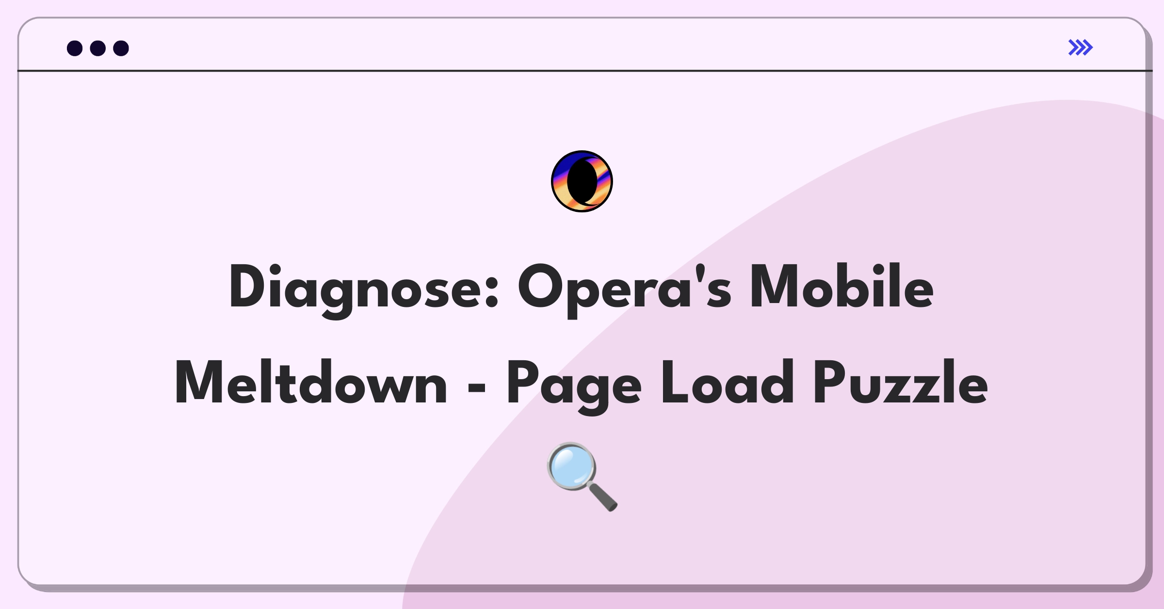 Opera Mobile Browser Load Time Spike | RCA Product Interview - NextSprints