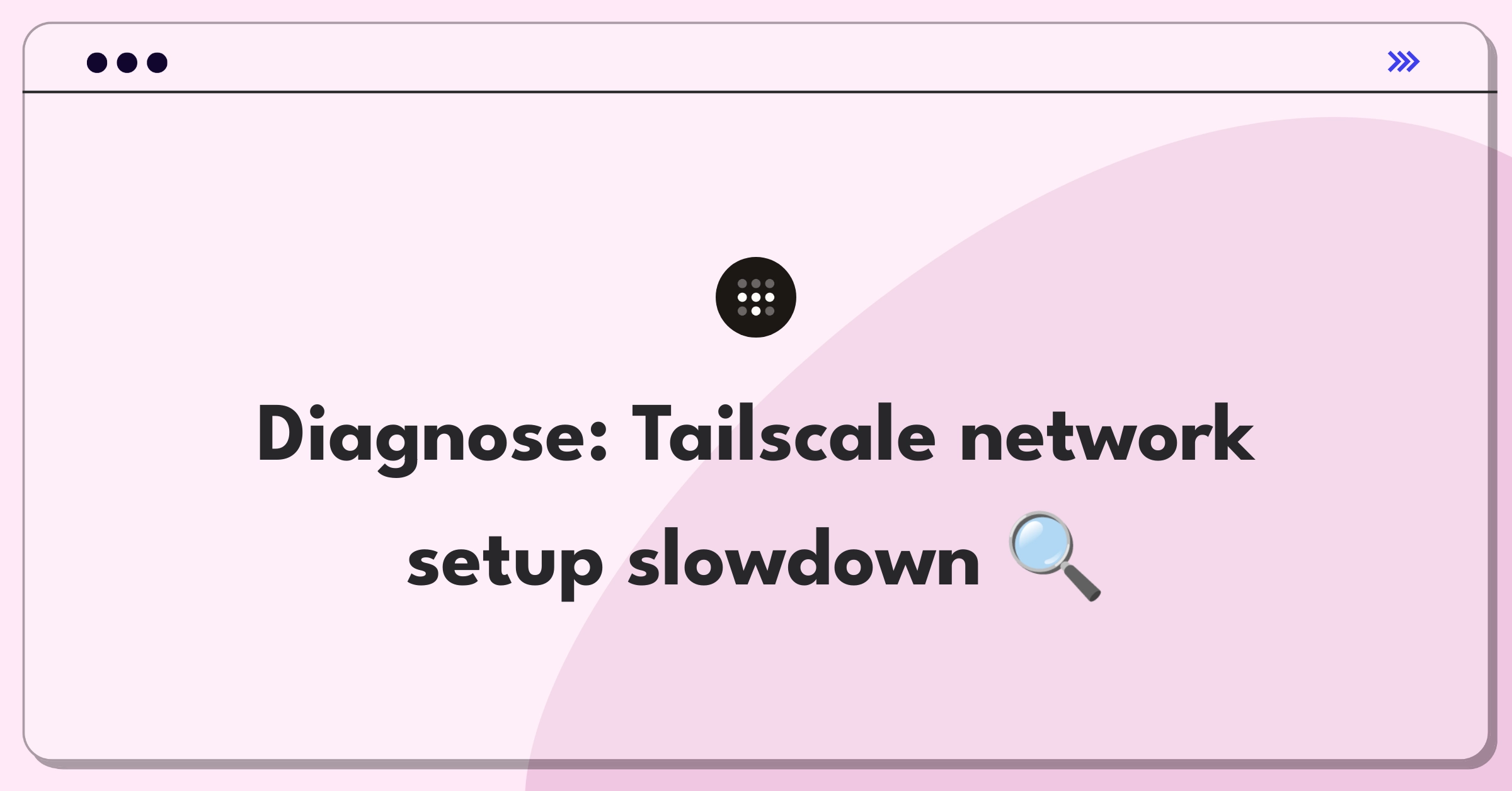 Tailscale Setup Time Increase | Root Cause Analysis Interview - NextSprints