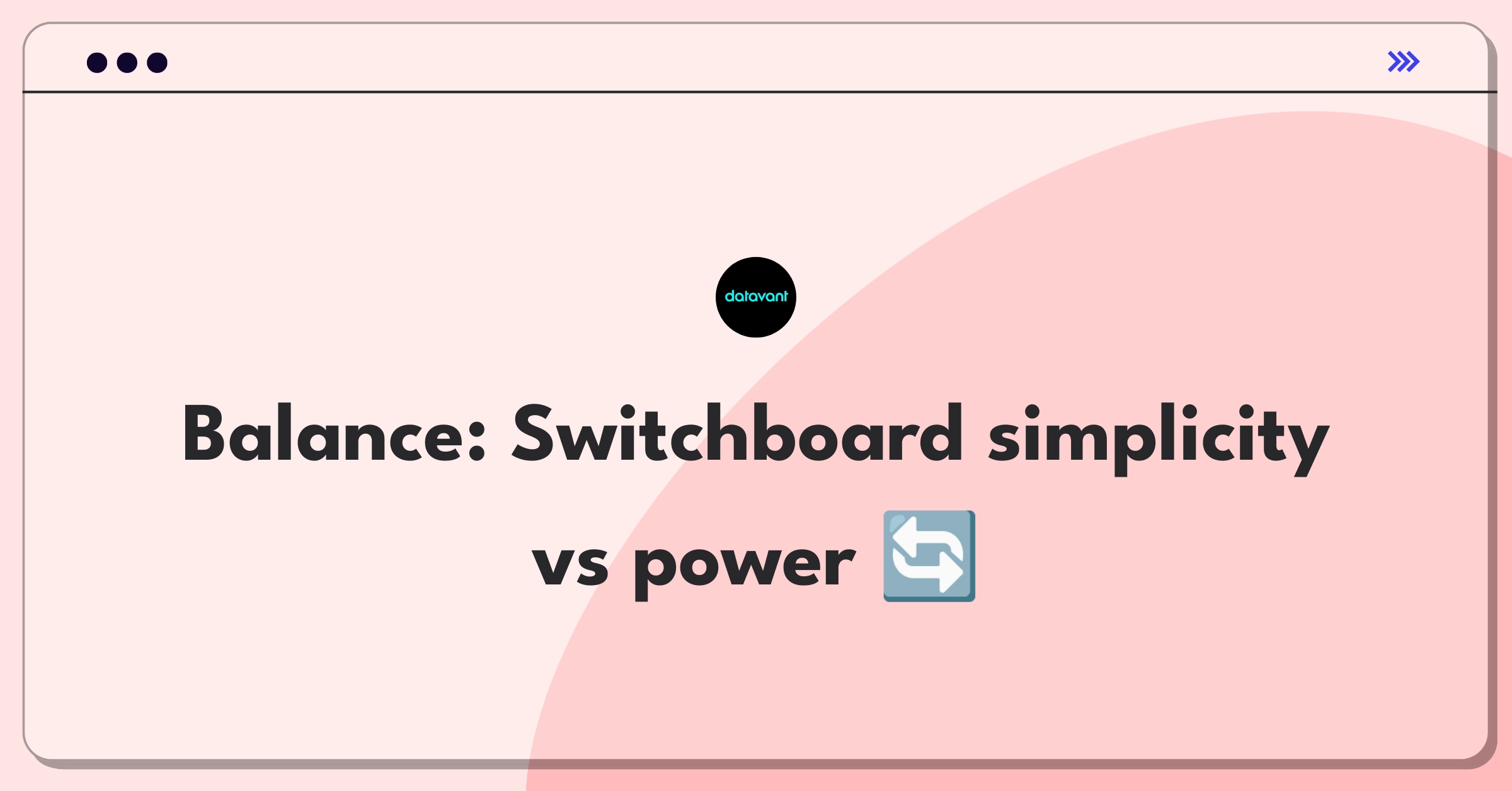 Datavant Switchboard UX vs Features | Product Trade-Off - NextSprints