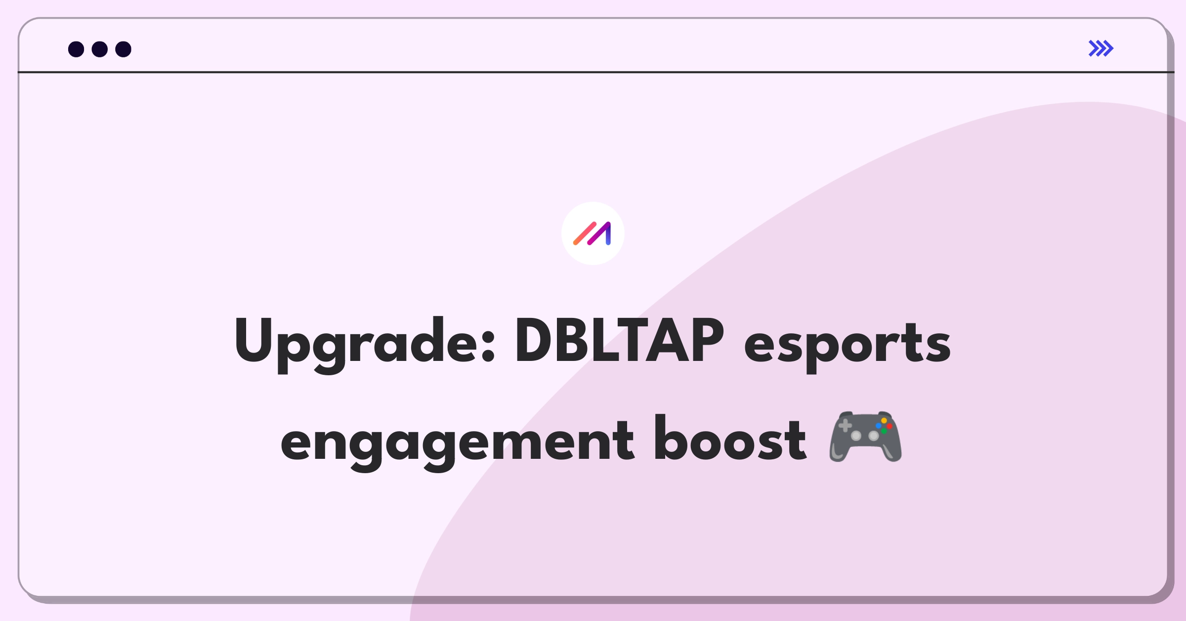 DBLTAP User Interaction | Esports Product Improvement Case - NextSprints