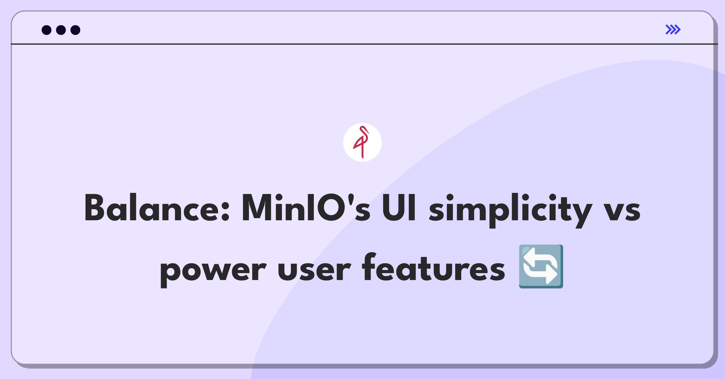 MinIO UI Simplification vs Power Features | Trade-Off Case - NextSprints