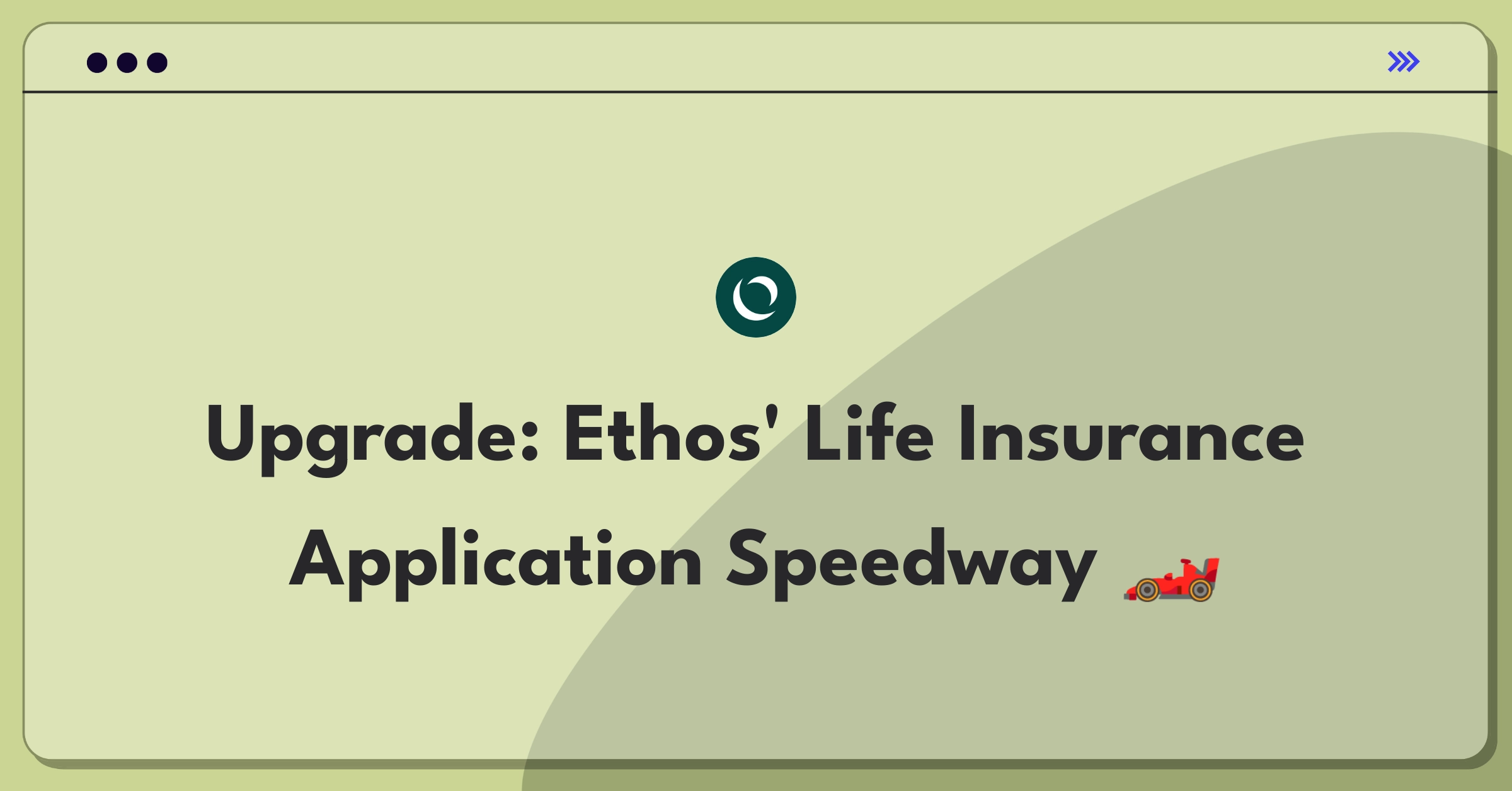 Ethos Insurance Application Streamlining | Product Improvement ...