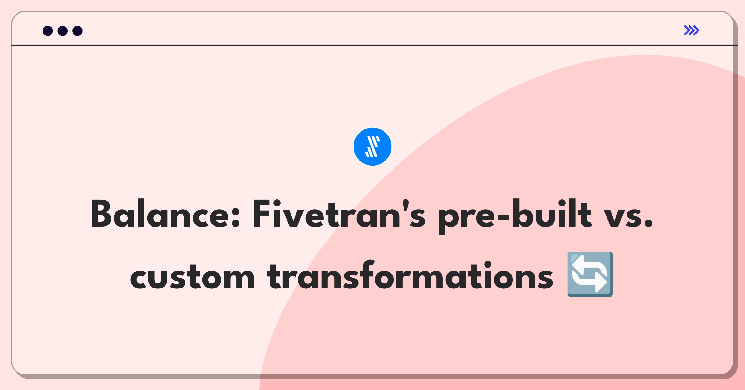 Fivetran Data Transformation Strategy | Product Trade-Off - NextSprints
