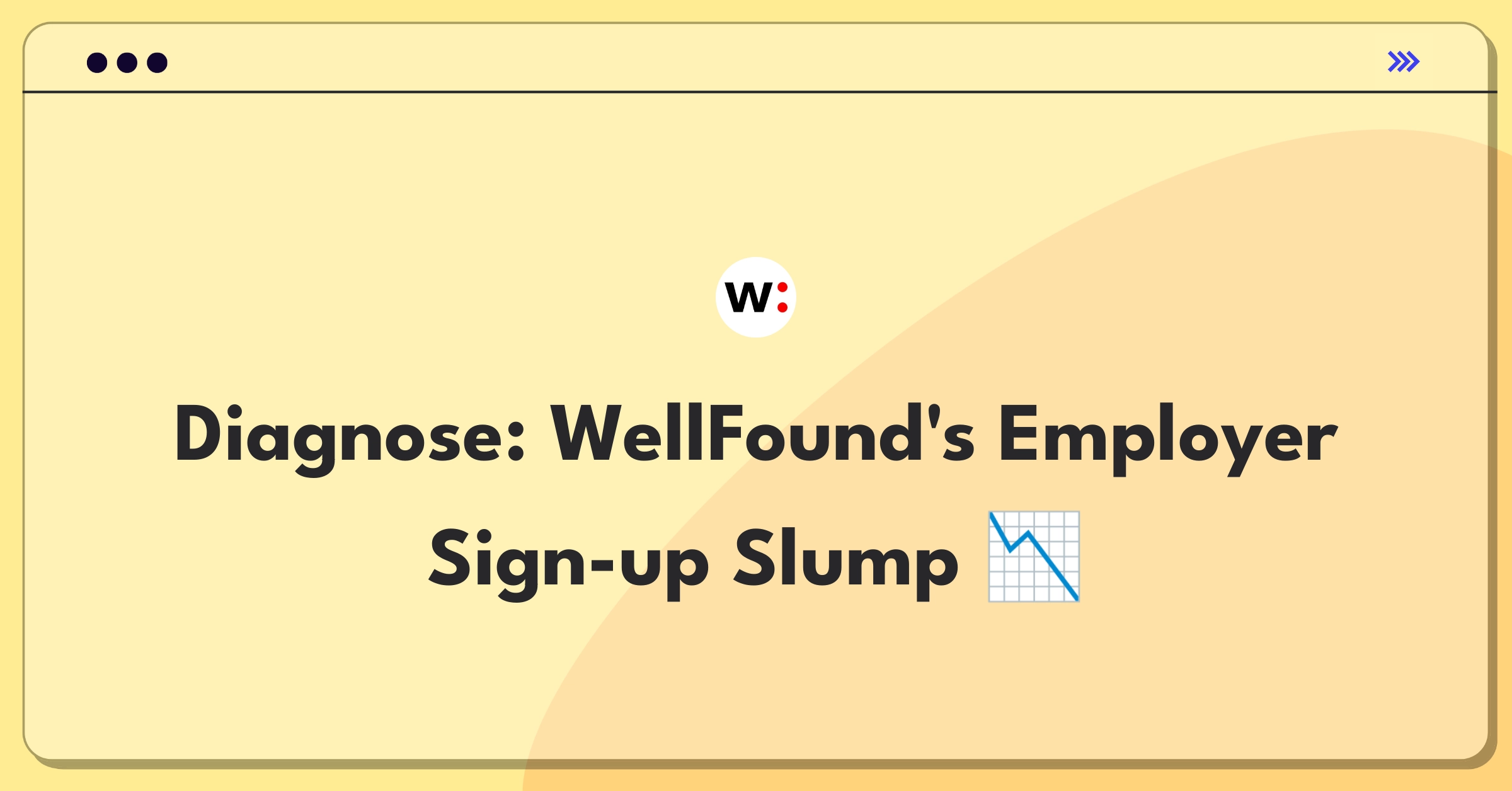 WellFound Employer Sign-up Decline | RCA Product Interview - NextSprints