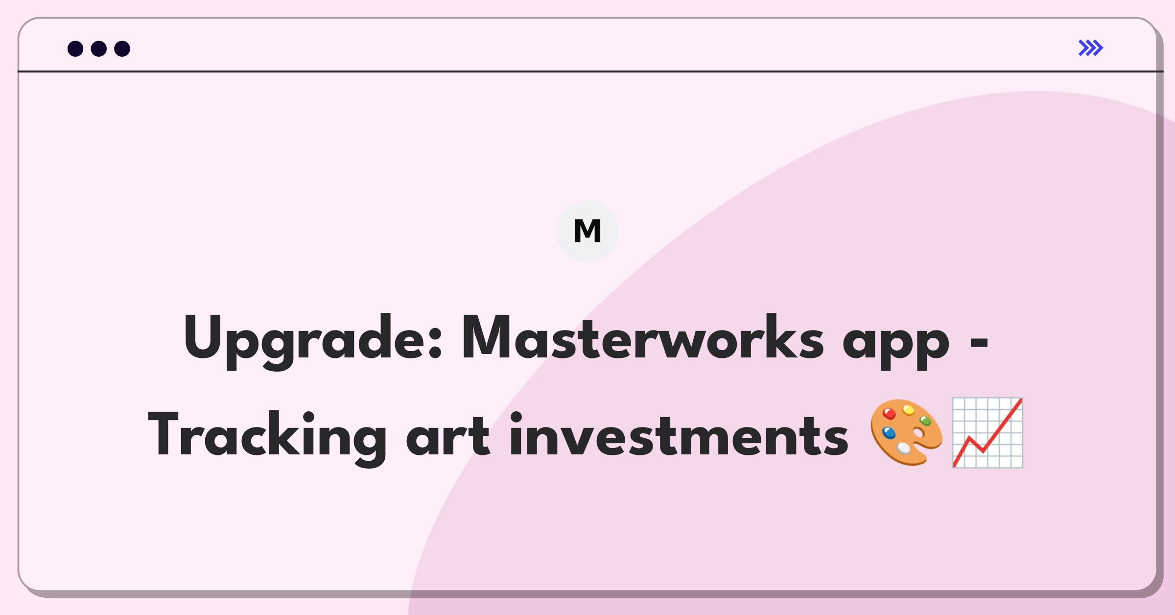 Masterworks App Enhancement | Product Improvement Interview - NextSprints