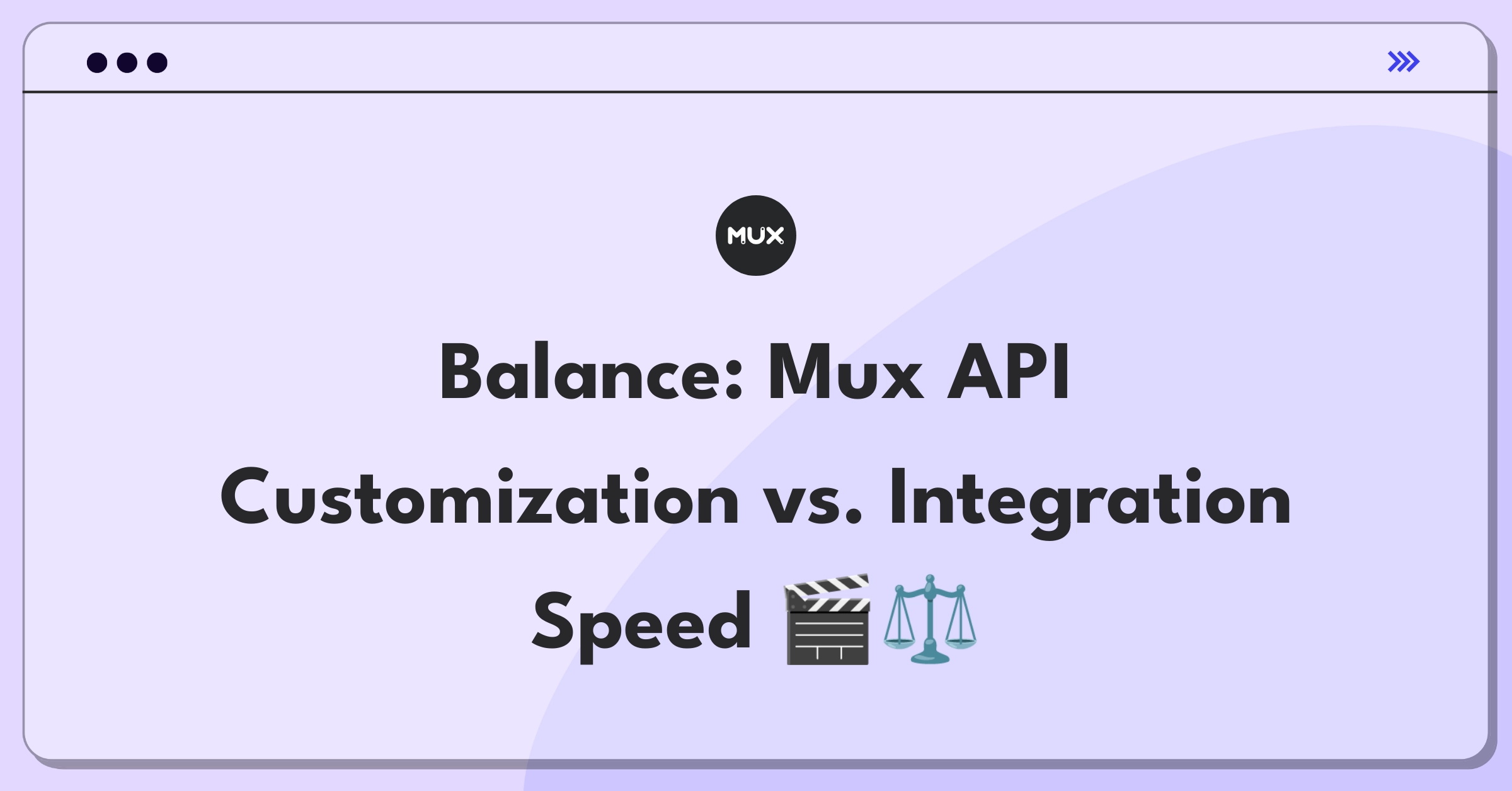 Mux API Customization vs Integration | Product Trade-Off - NextSprints