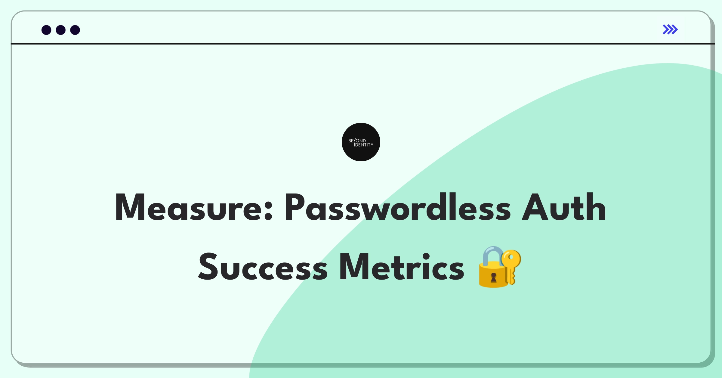 Beyond Identity Passwordless Success Metrics Interview Nextsprints