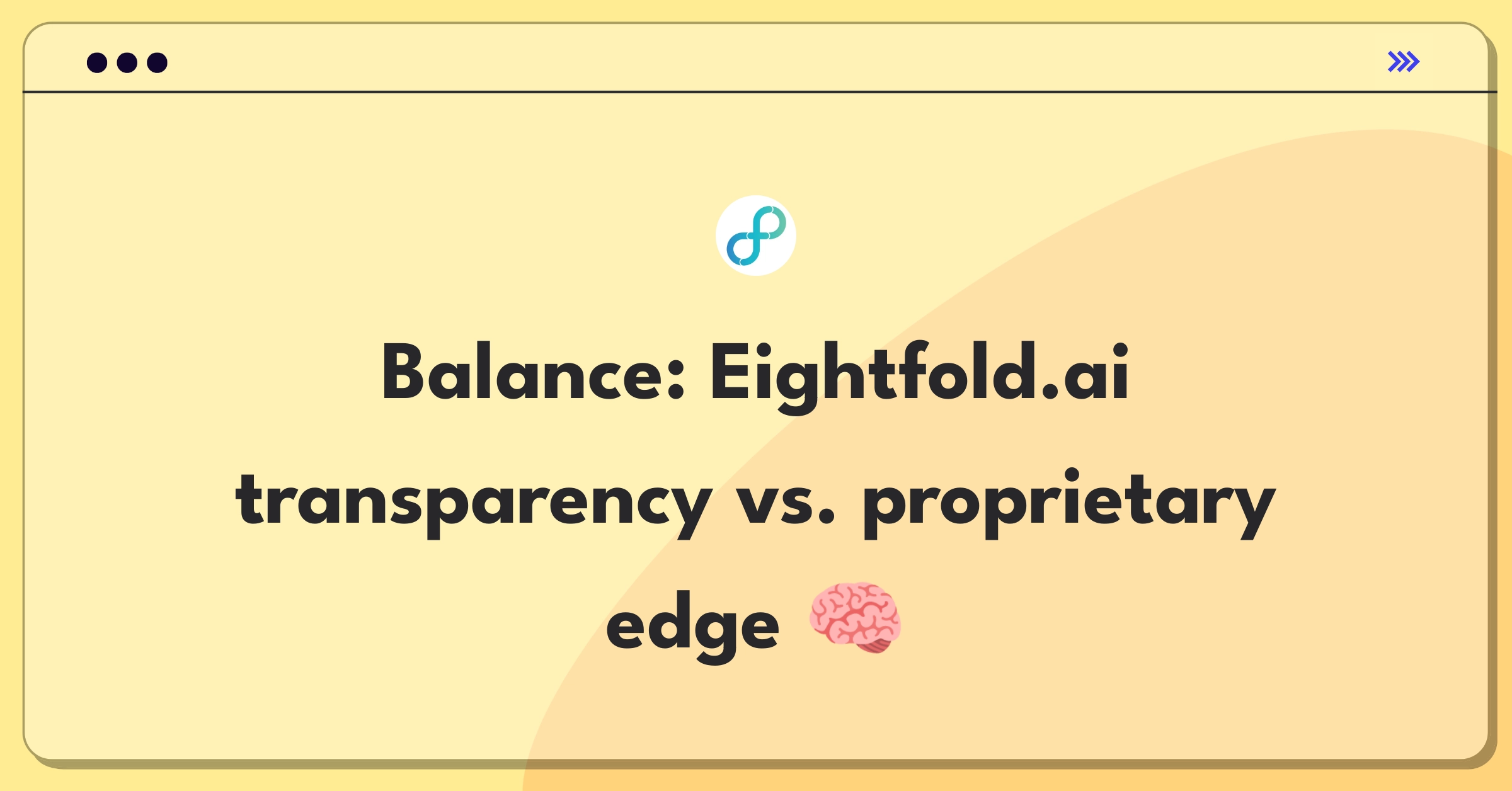 Eightfold.ai Transparency vs IP | Product Trade-Off Case - NextSprints
