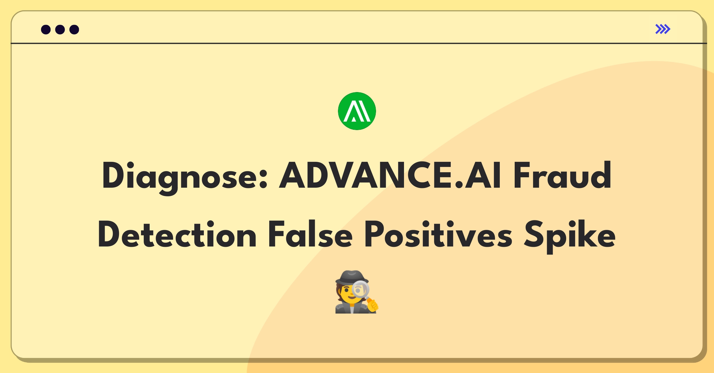 ADVANCE.AI False Positive Surge | Root Cause Analysis Case - NextSprints