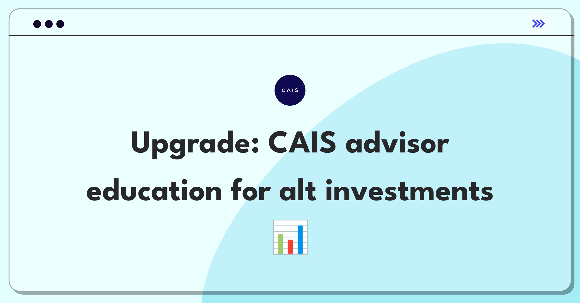 CAIS Advisor Education | Product Improvement Interview - NextSprints
