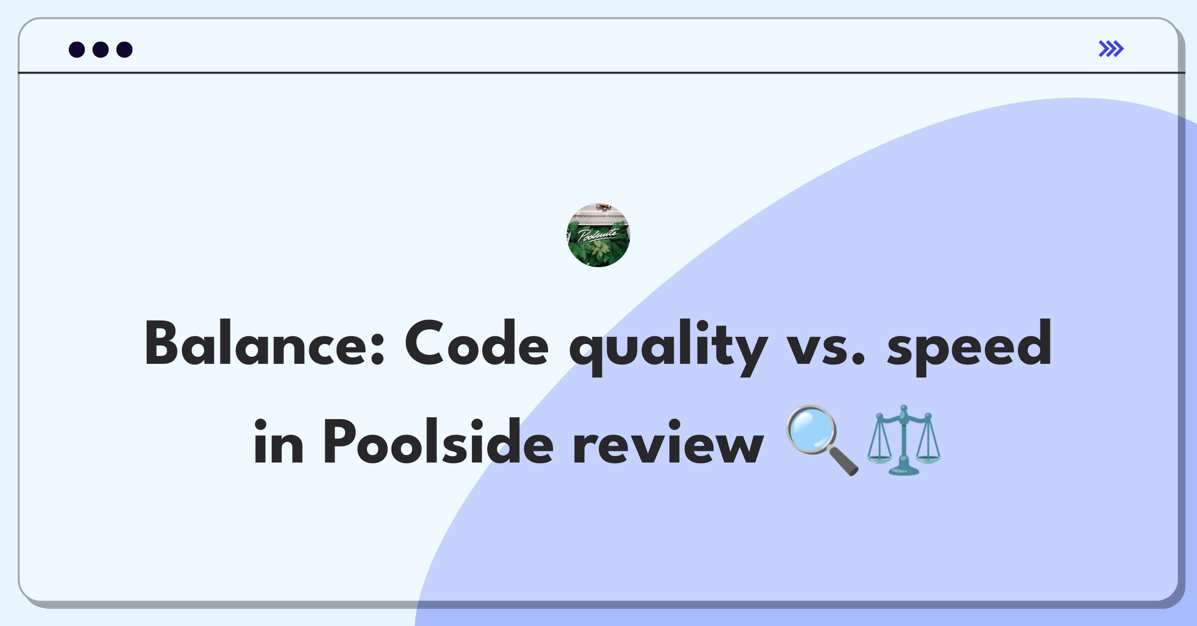 Poolside Code Review Tradeoff | Product Strategy Interview - NextSprints