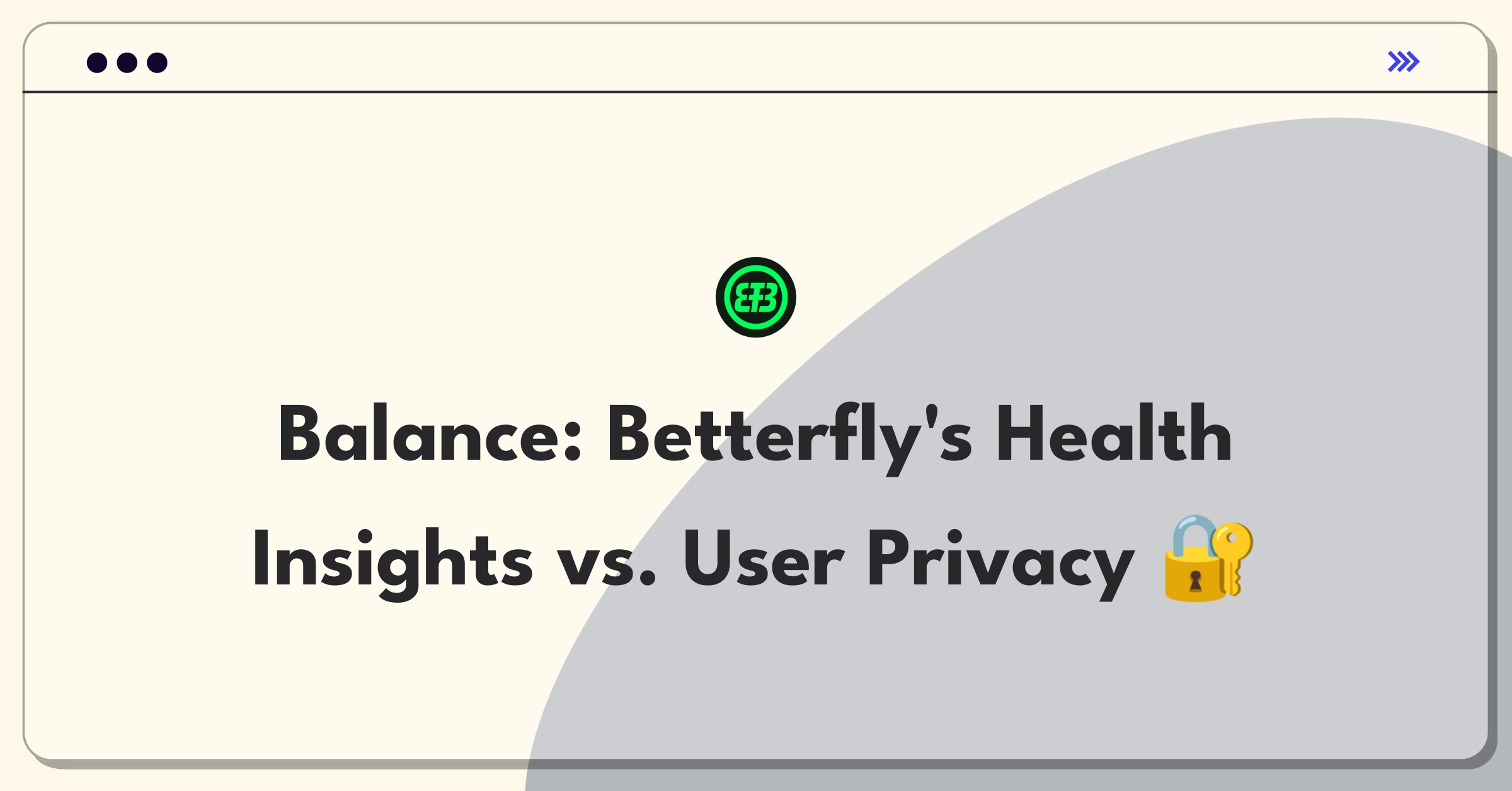 Betterfly Health Data Privacy Tradeoff | Product Strategy Case - NextSprints