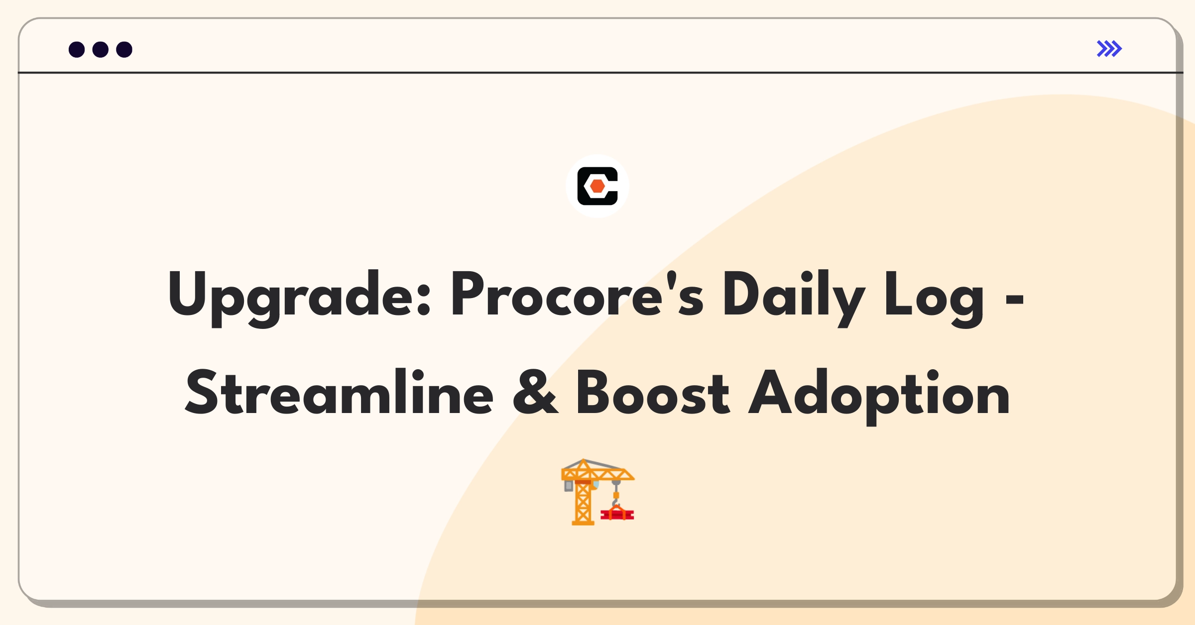 Procore Daily Log Improvement | Product Strategy Interview - NextSprints