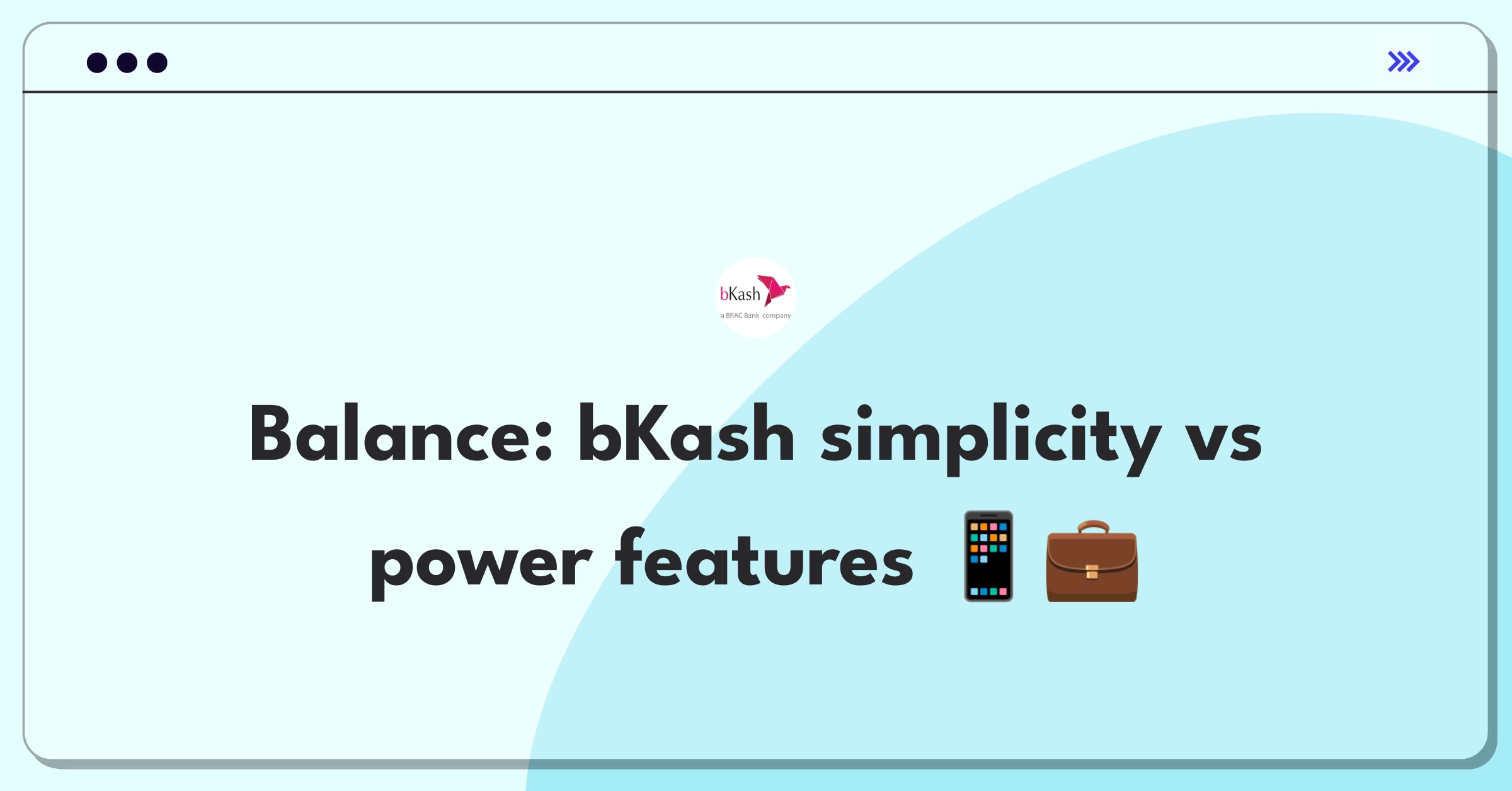 bKash App Simplicity vs Power Features | Product Trade-Off - NextSprints