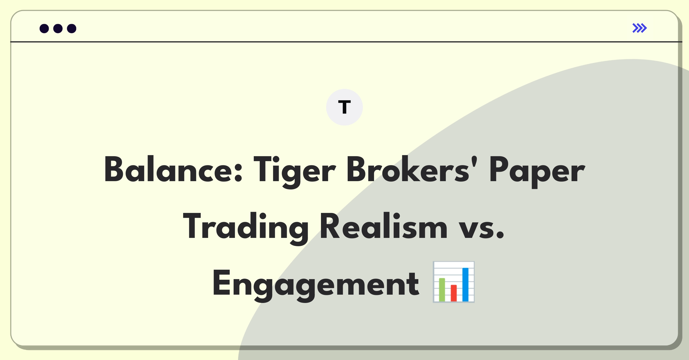 Tiger Brokers Paper Trading Dilemma | Product Trade-Off Case - NextSprints