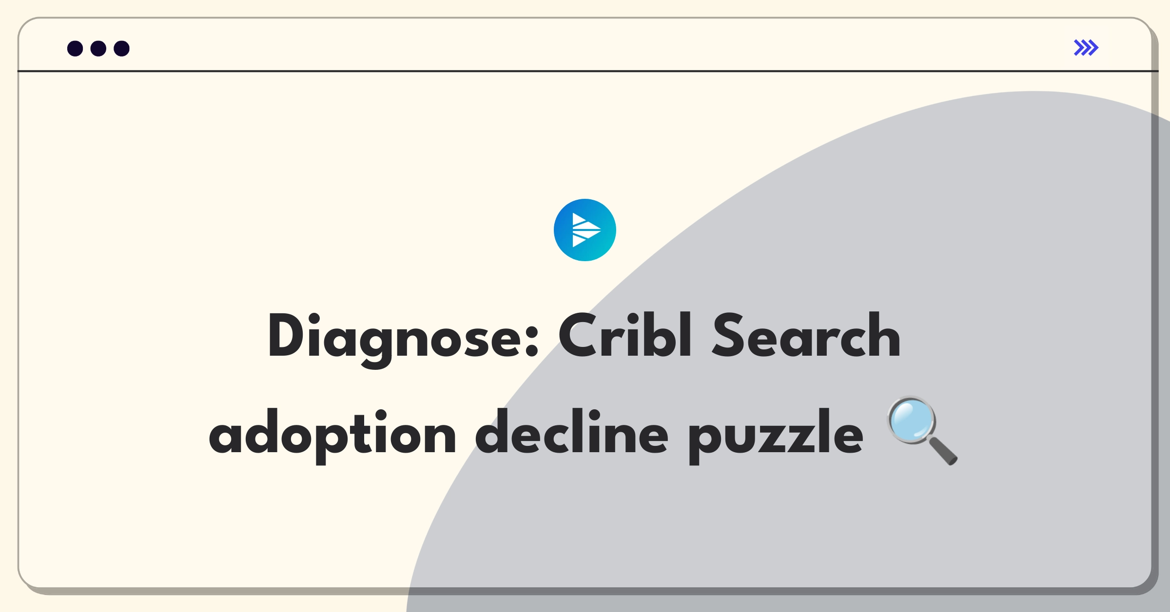Cribl Search Adoption Slowdown | Product RCA Interview - NextSprints