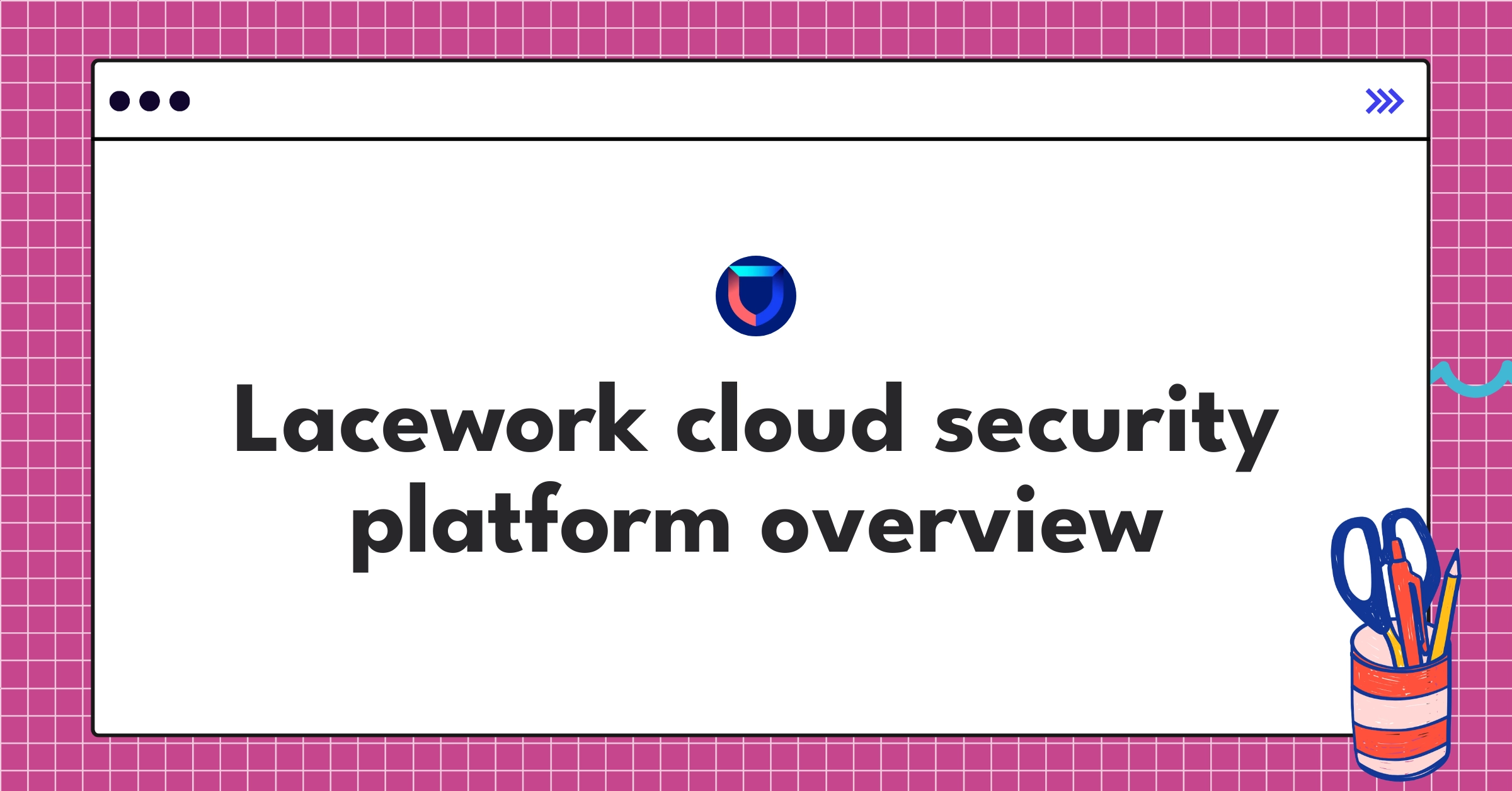 Lacework Cloud Security Teardown | AI-Driven Threat Detection - NextSprints
