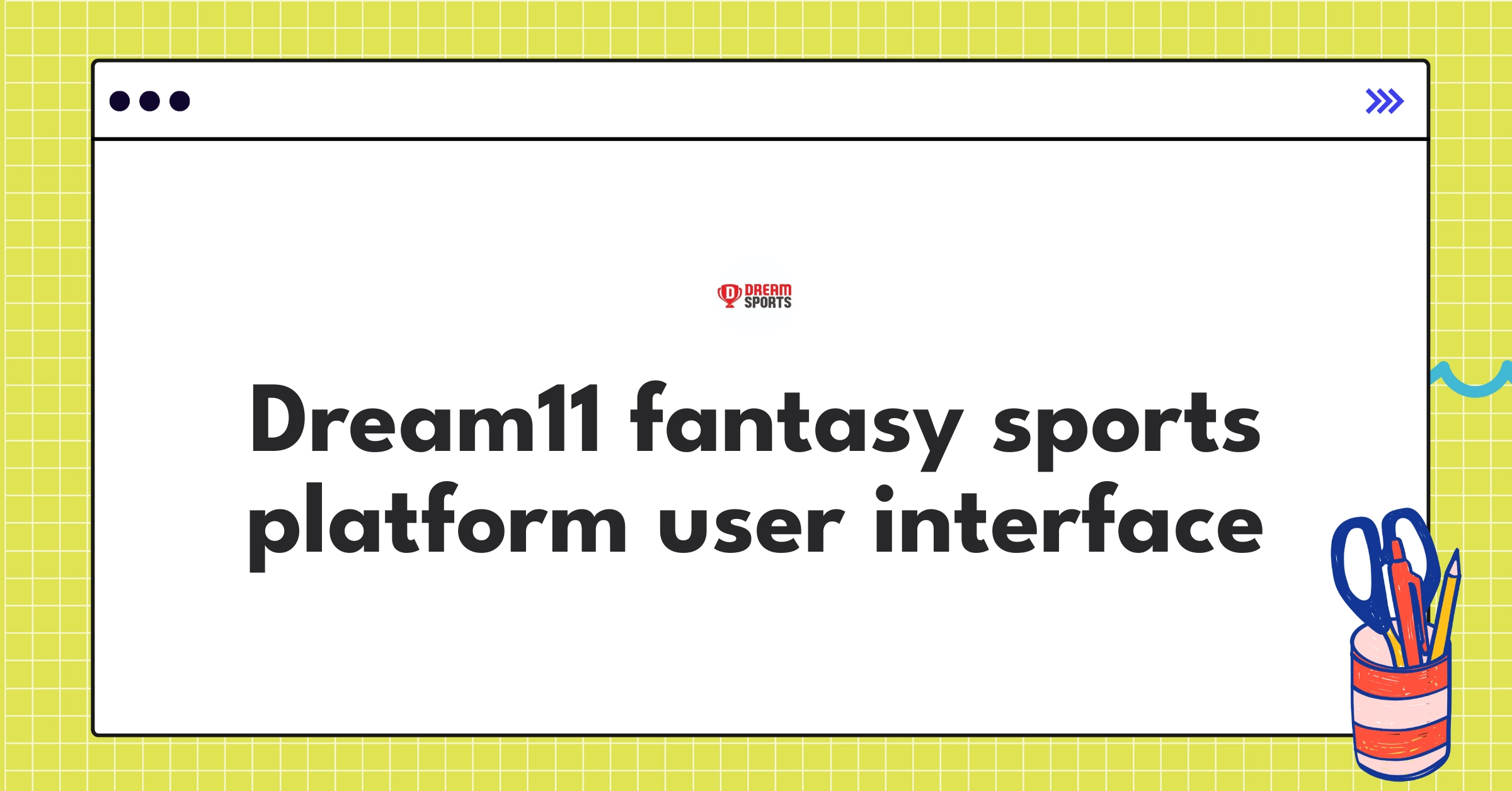 Dream11 Teardown Analysis | Fantasy Sports Strategy & UX - NextSprints