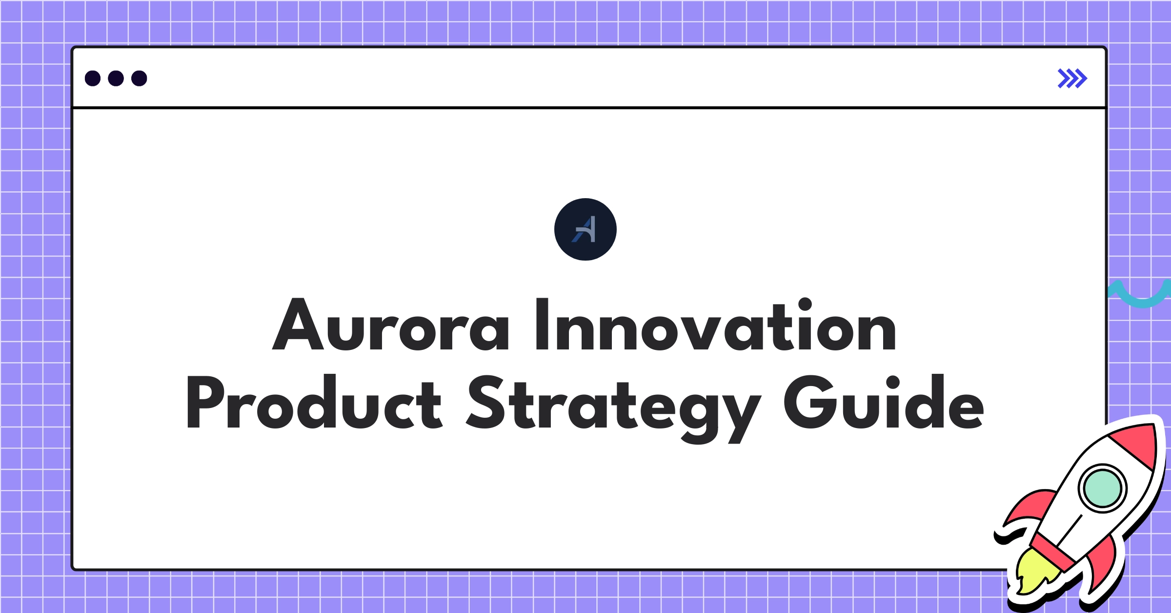 Aurora Innovation Strategy Guide | Autonomous Vehicle Roadmap - NextSprints