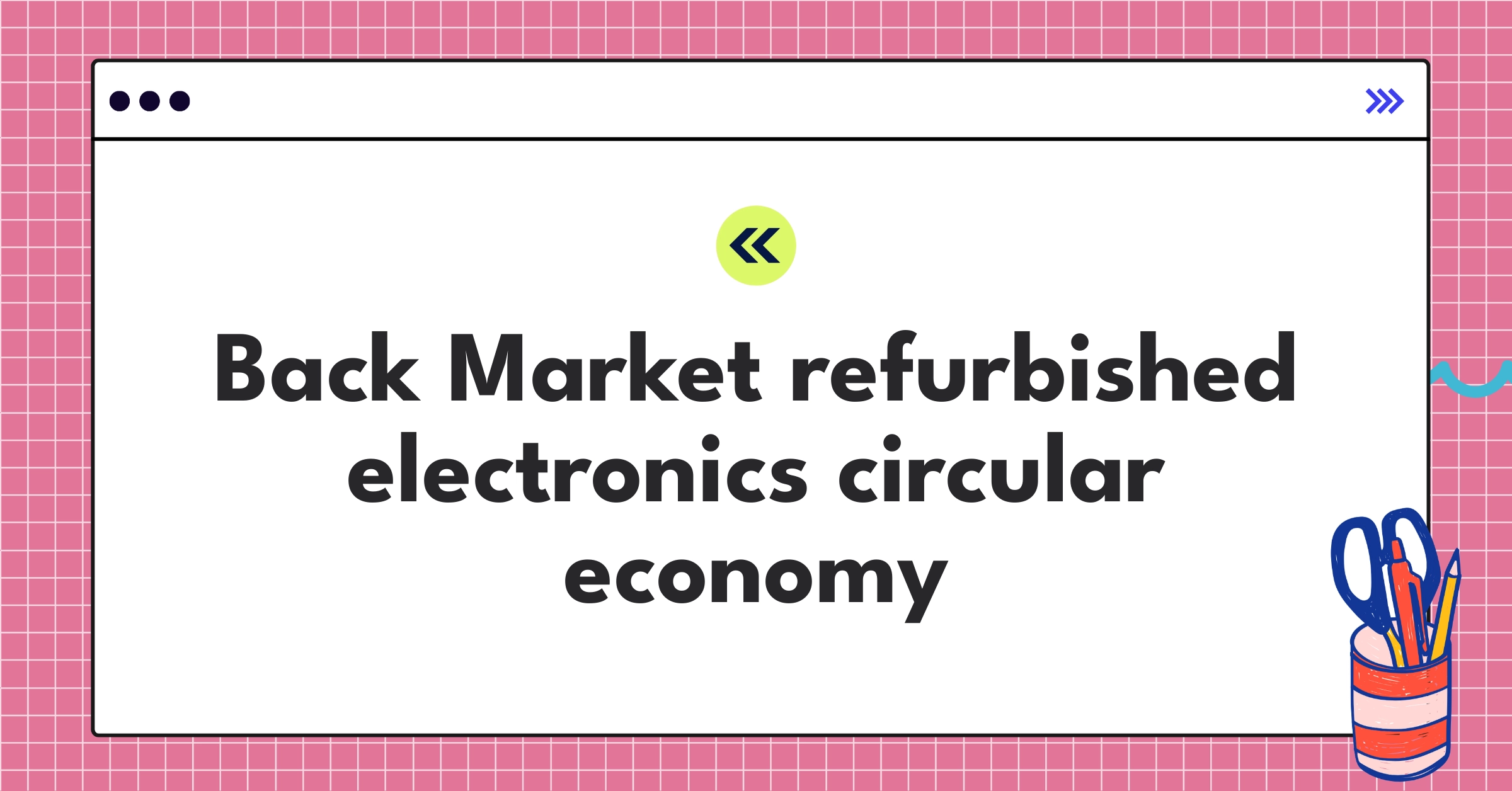 Back Market Product Teardown | Circular Economy Strategy - NextSprints
