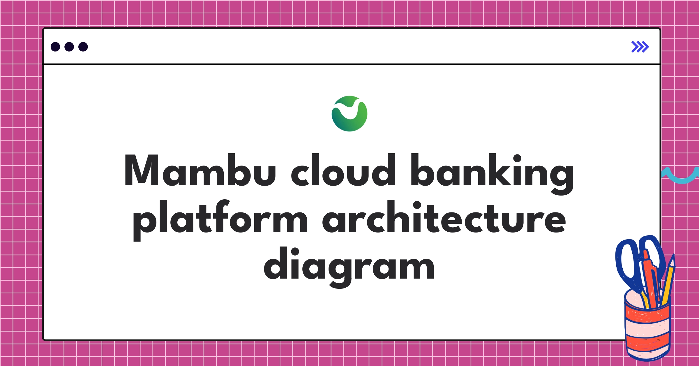 Mambu Cloud Banking Platform Teardown | Strategy Analysis - NextSprints