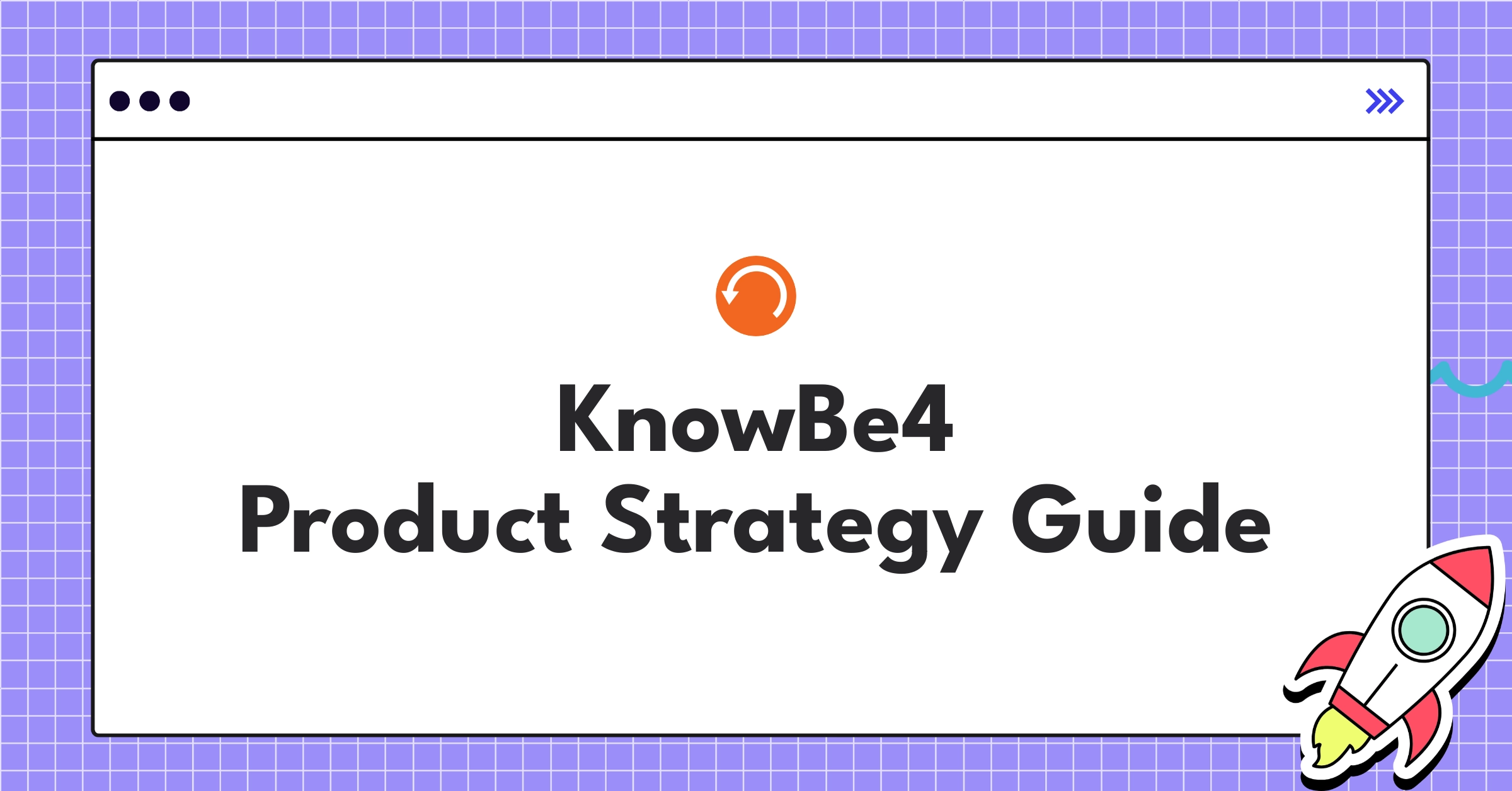 KnowBe4 Product Strategy Guide | Human Risk Management - NextSprints